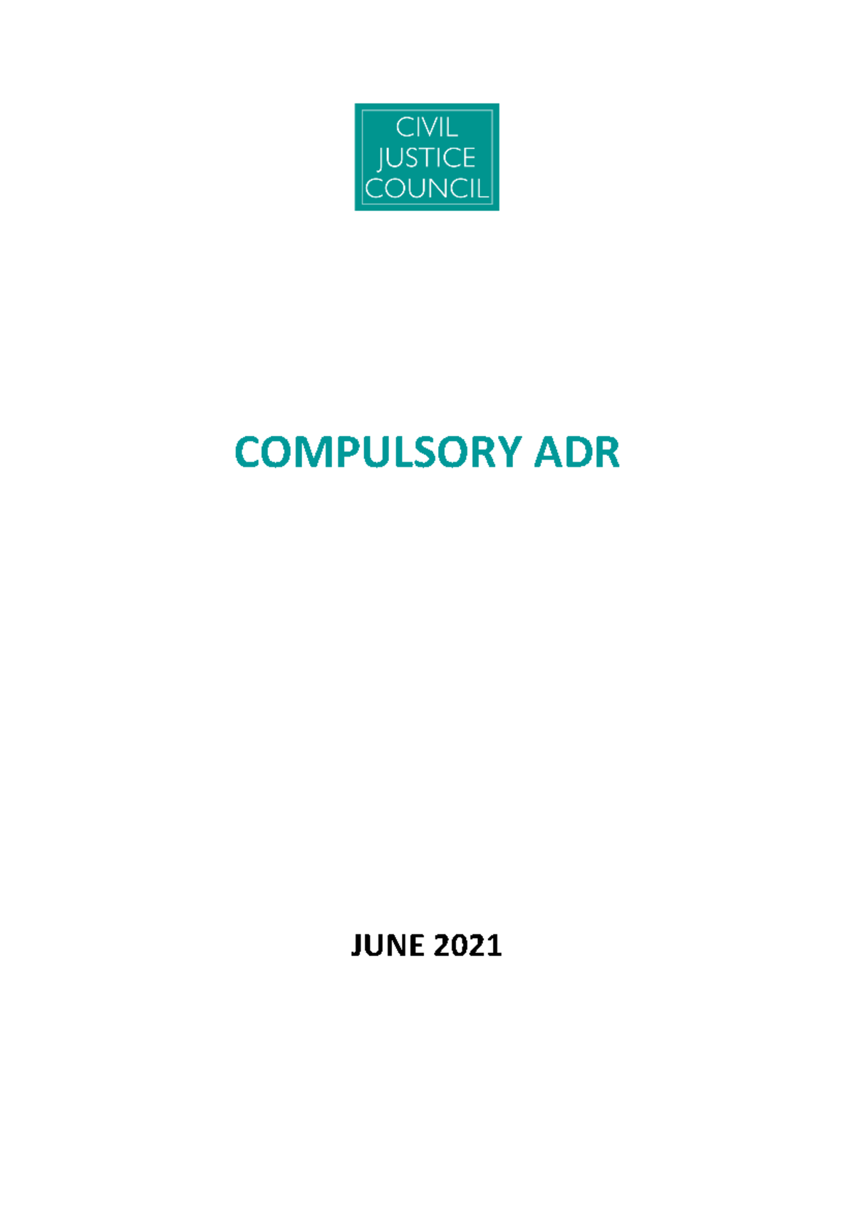Civil-Justice-Council-Compulsory-ADR-report copy - COMPULSORY ADR JUNE ...