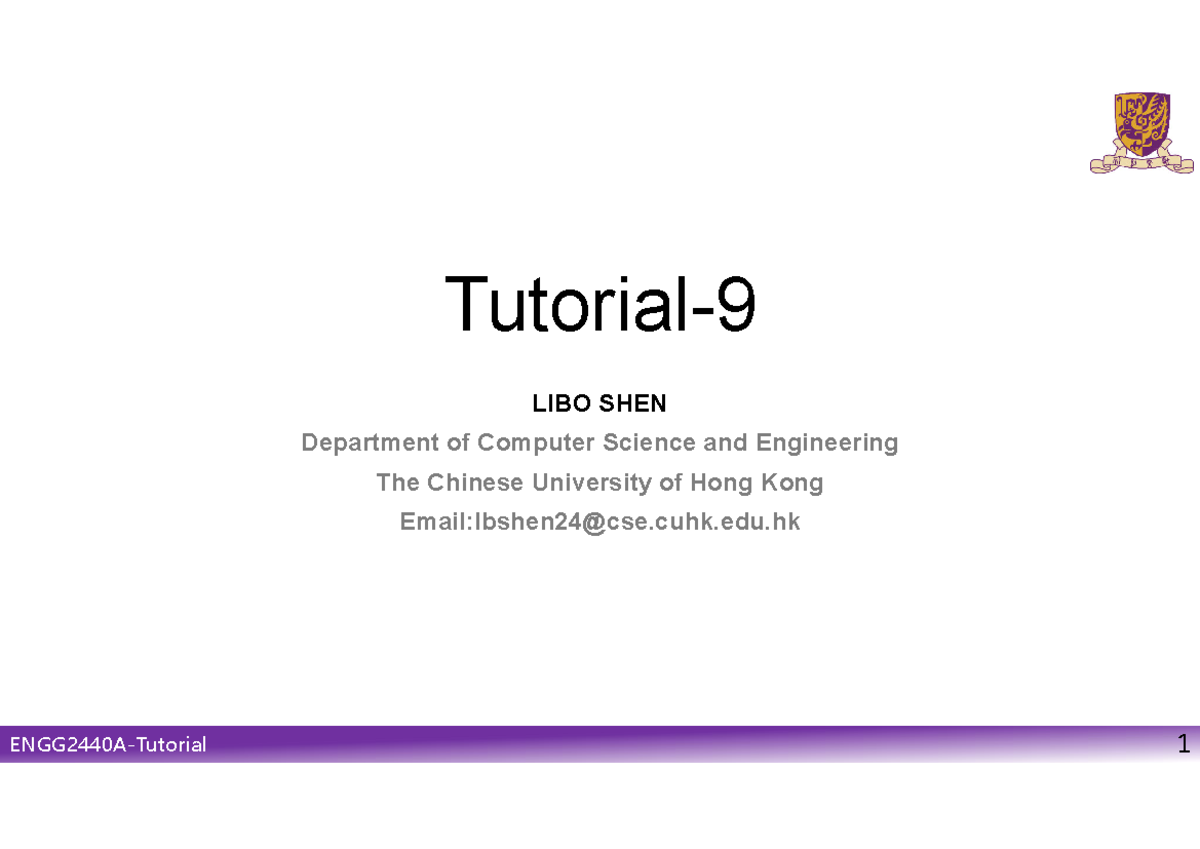 Tutorial-week9 - tutorial 9 - ENGG2440A-Tutorial ENGG2440A-Tutorial Tutorial- LIBO SHEN ...
