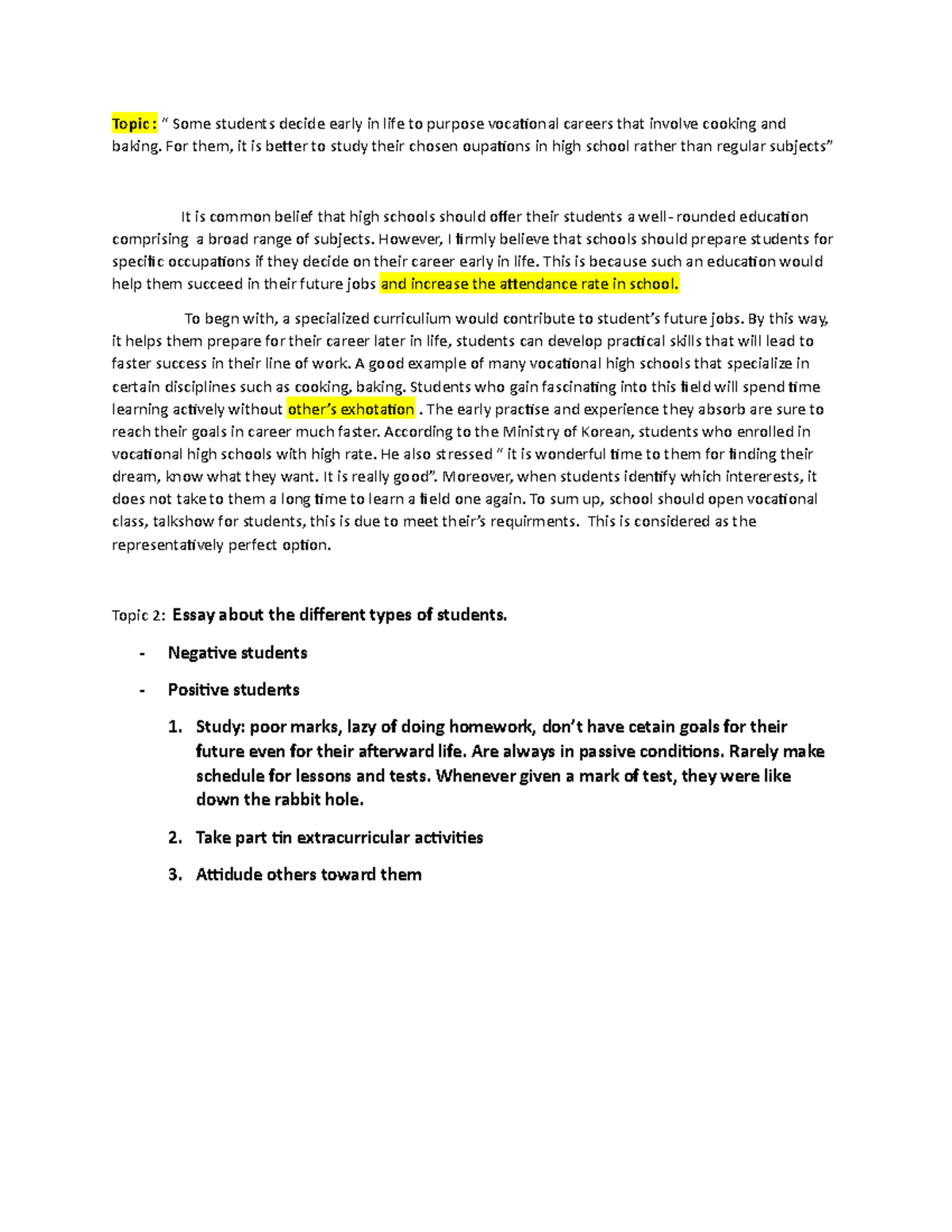 Viet - I do not have any idea to take note. - Topic : “ Some students ...