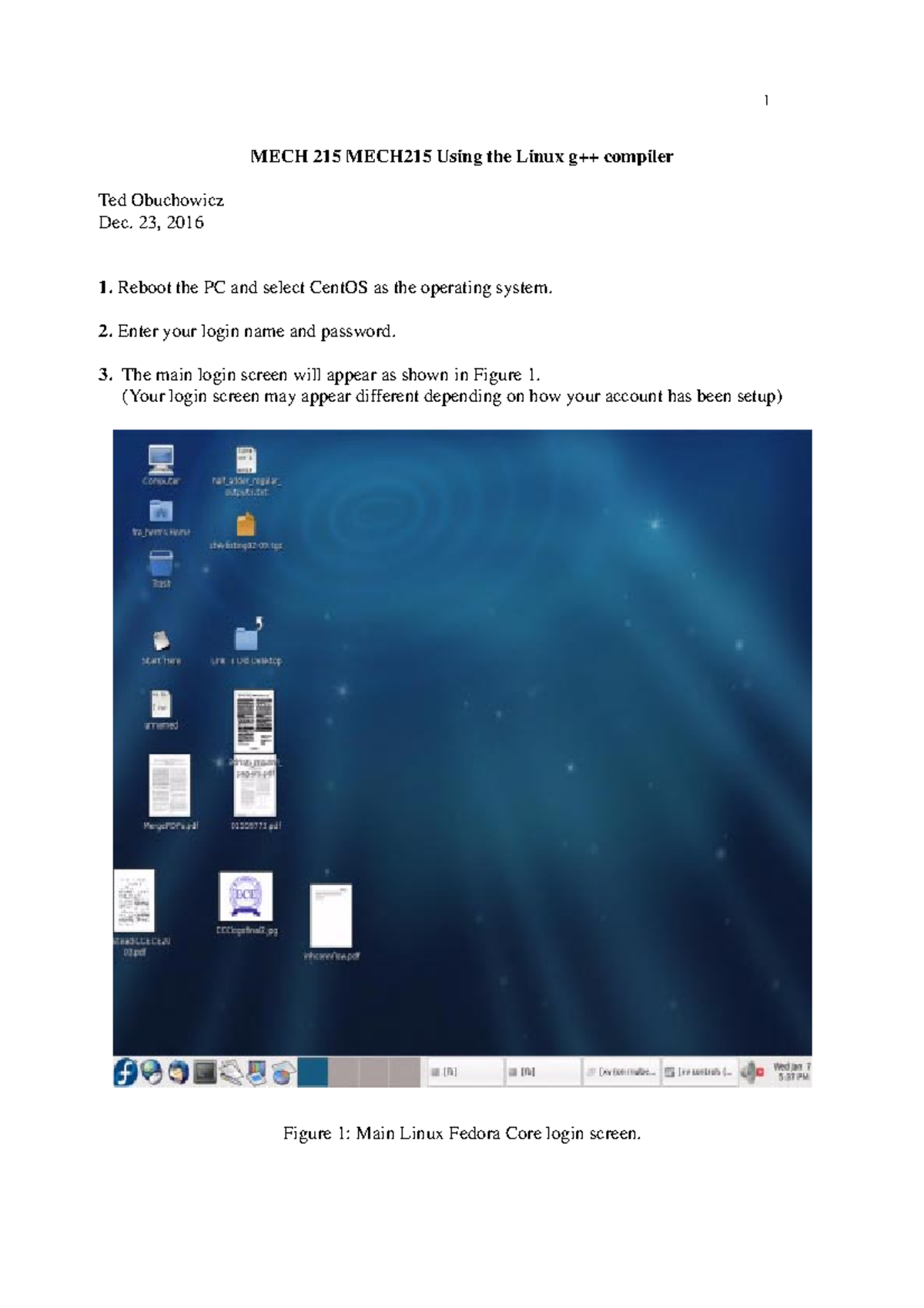 Using linux - MECH 215 MECH215 Using the Linux g++ compiler Ted Obuchowicz Dec. 23, 2016 Reboot ...