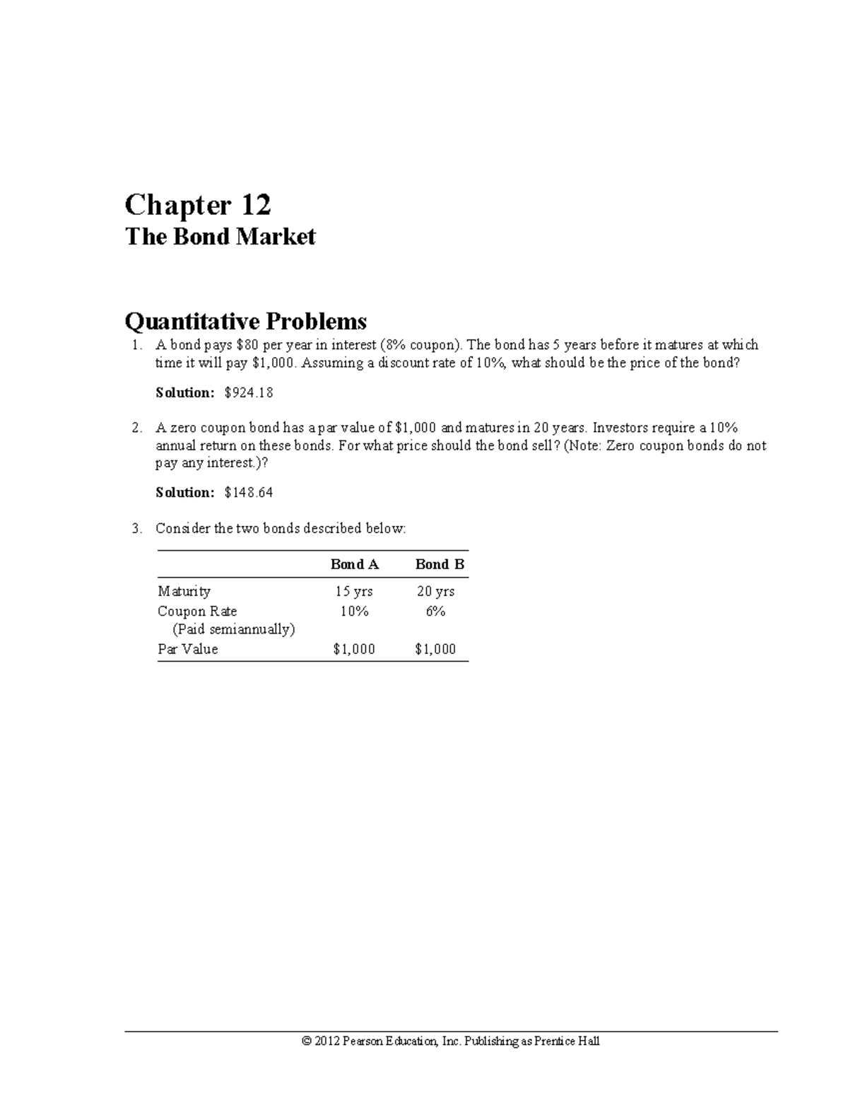 Chapter 12 - Chapter 12 The Bond Market Quantitative Problems 1. A bond pays $80 per year in ...