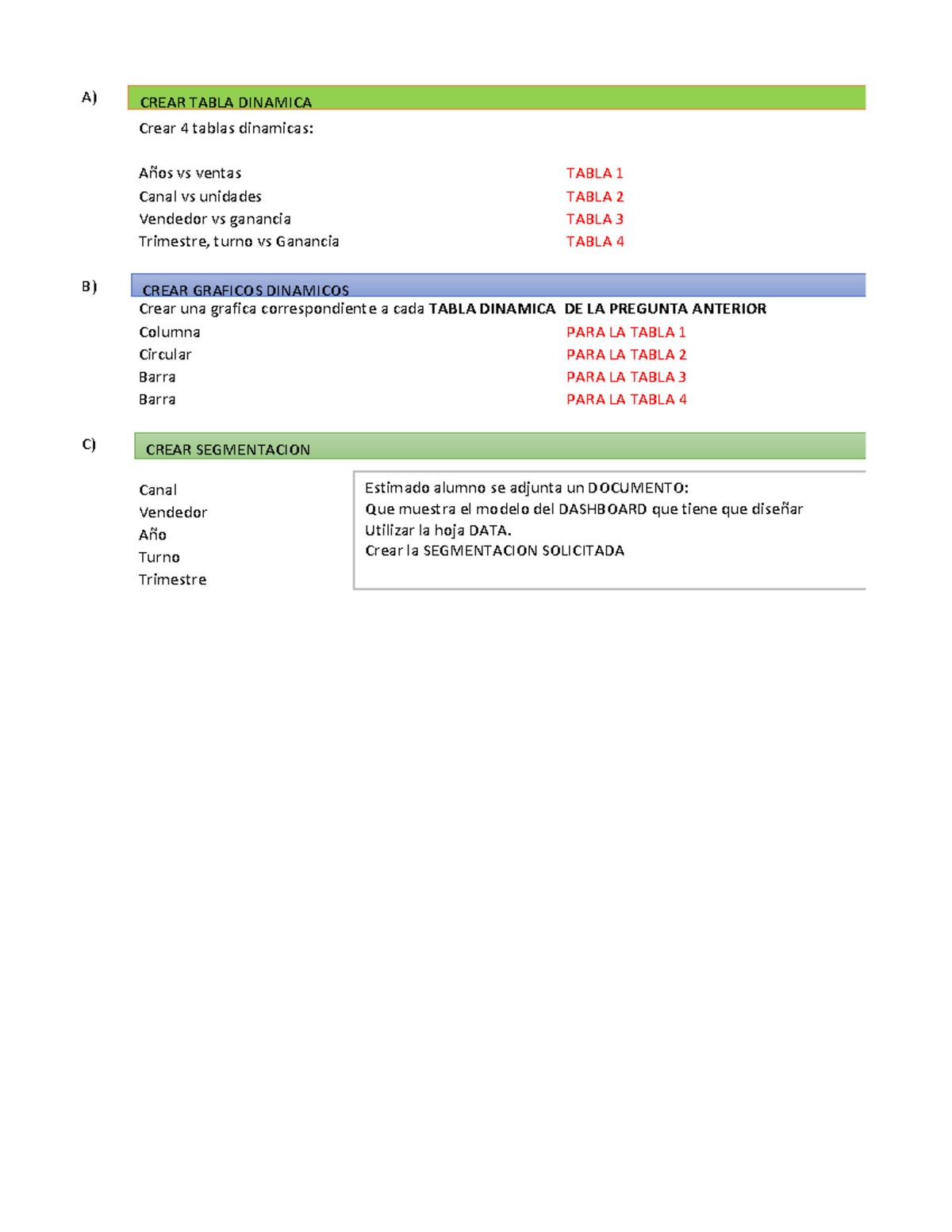 Practica 2 Herramientas (version 1) - A) Crear 4 tablas dinamicas: AÒos ...