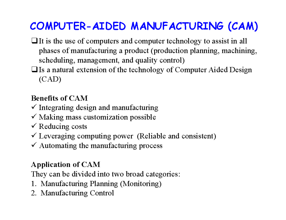 TEC 202 CAM - COMPUTER-AIDED MANUFACTURING (CAM) It is the use of ...