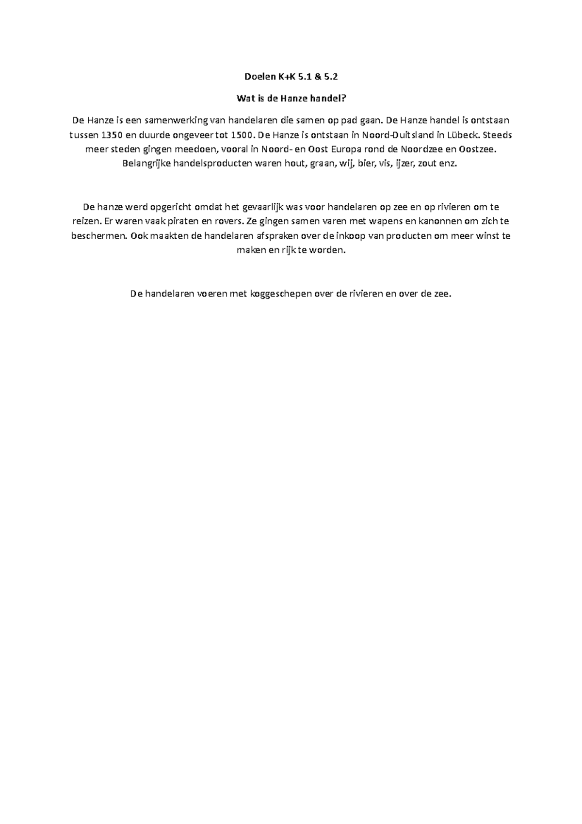 Ak H3 de wereld - Doelen K+K 5 & 5. Wat is de Hanze handel? De Hanze is ...