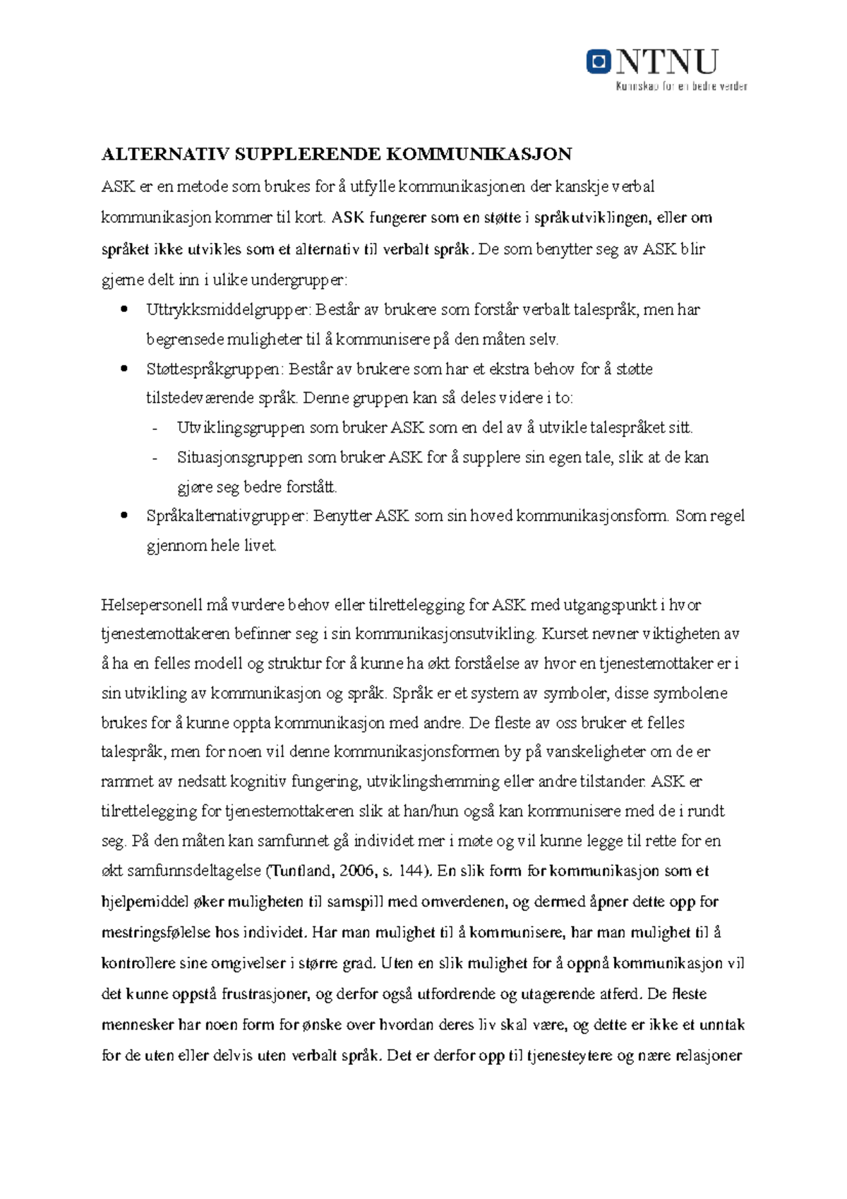 ASK (Alternativ supplerende kommunikasjon) - ALTERNATIV SUPPLERENDE KOMMUNIKASJON ASK er en ...
