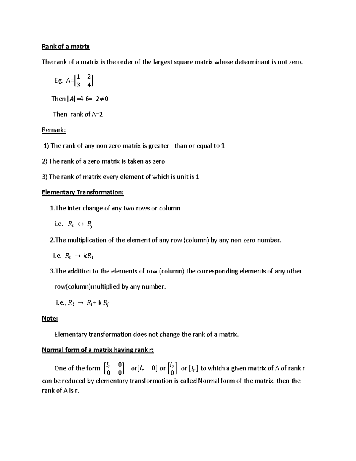 Matrix - Rank of a matrix The rank of a matrix is the order of the largest square matrix whose ...