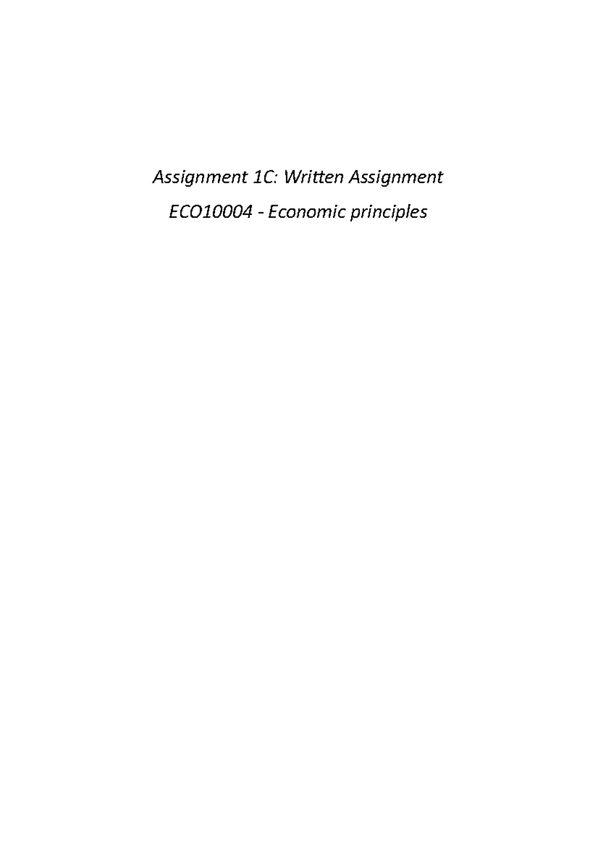 Assignment 1C - Economic Principles - Assignment 1C: Written Assignment ECO10004 - Economic ...