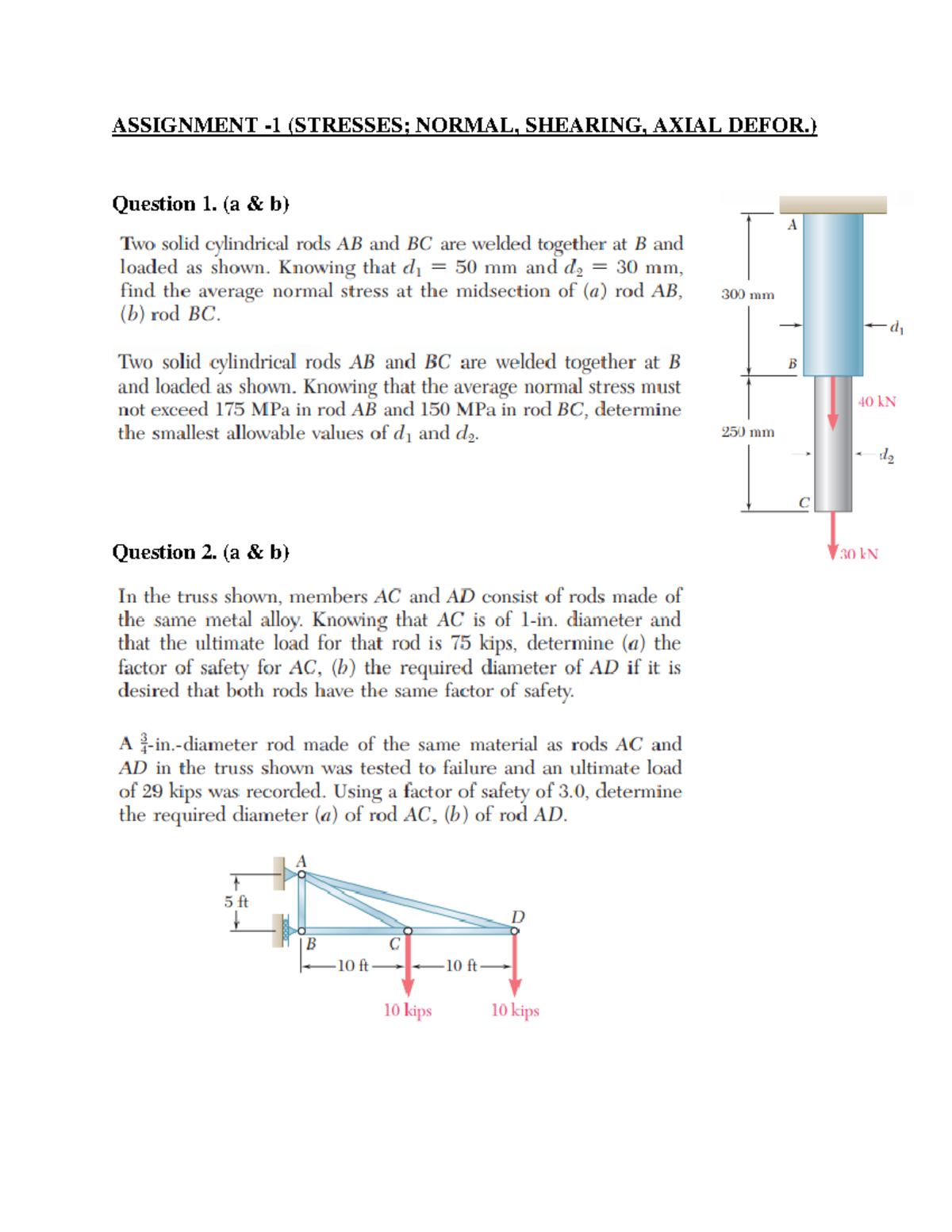 Assignment-1 - Mechanics of materials - ASSIGNMENT -1 (STRESSES; NORMAL, SHEARING, AXIAL DEFOR ...