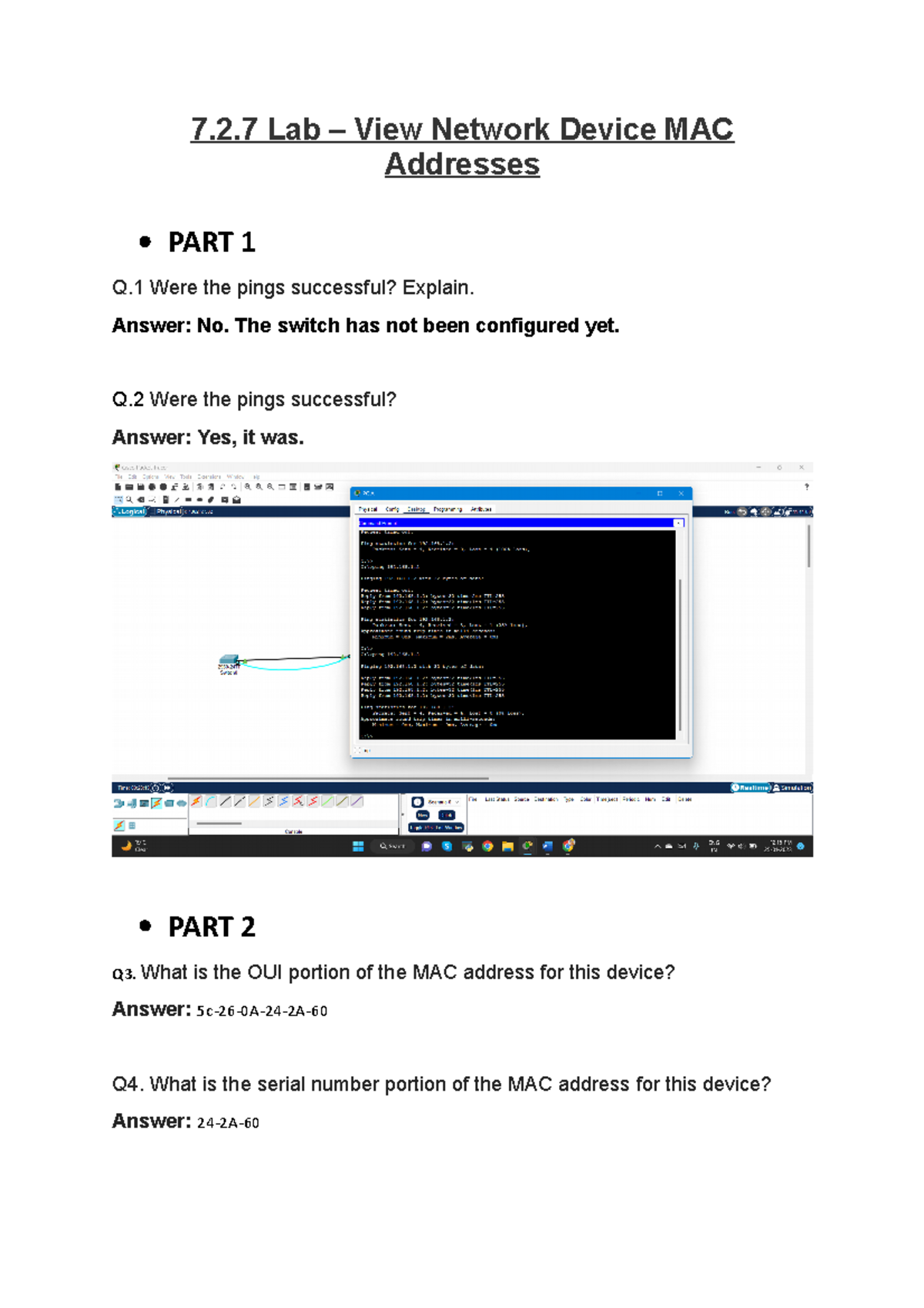 7.2.7 lab - lab - 7.2 Lab – View Network Device MAC Addresses PART 1 Q Were the pings successful ...