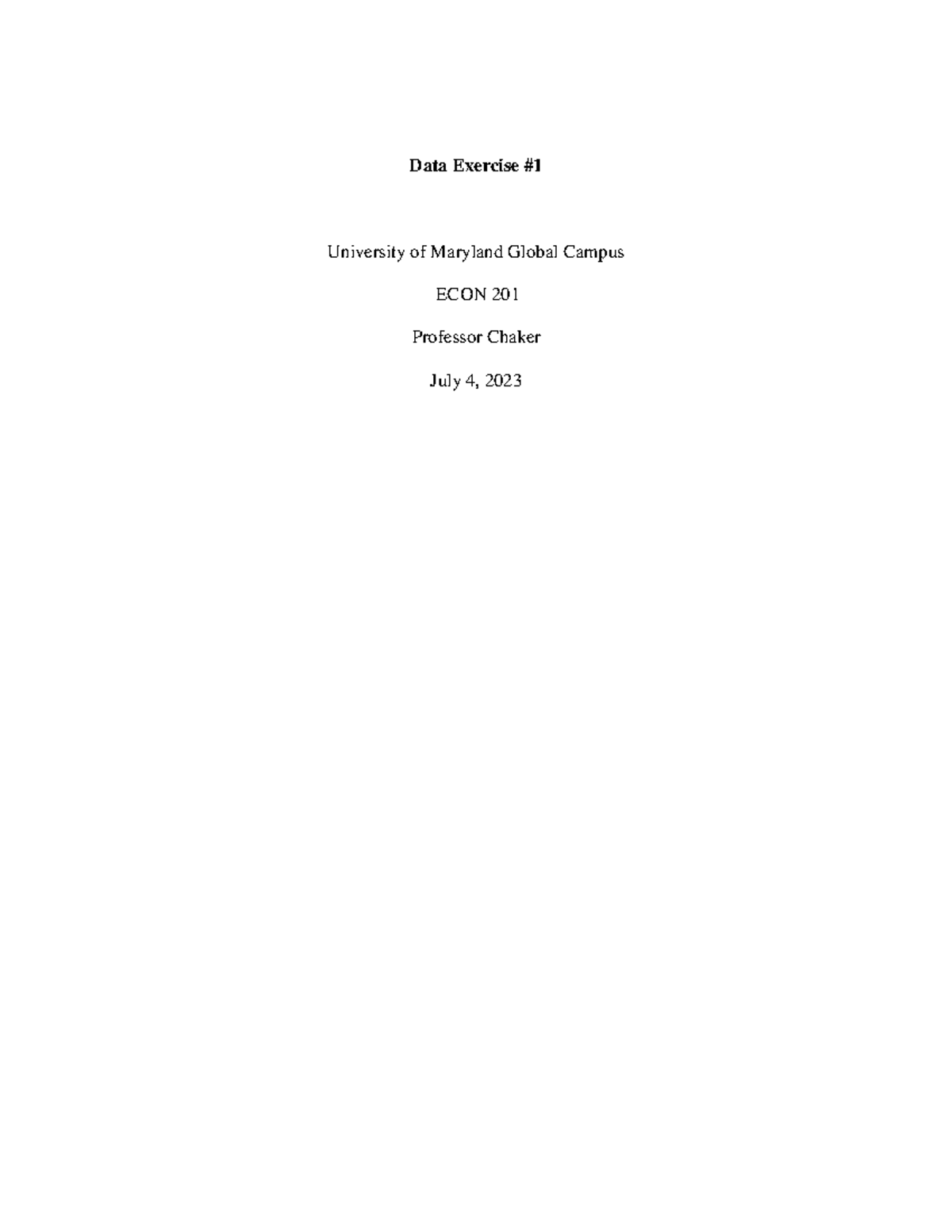 Document 1-3 - data excise - Data Exercise # University of Maryland Global Campus ECON 201 ...