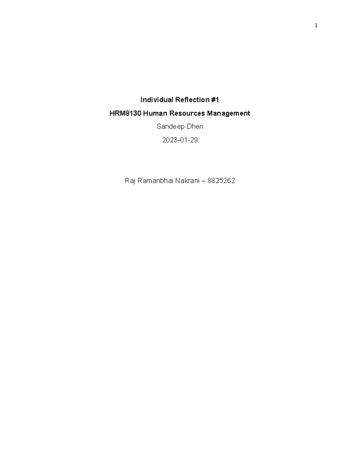 Individual Reflection #1 - 1 Individual Reflection # HRM8130 Human Resources Management Sandeep ...
