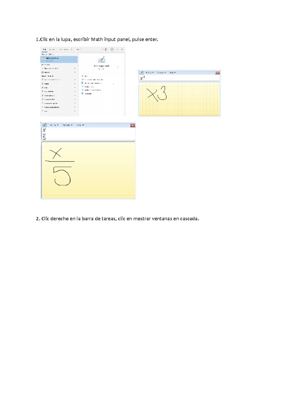 Ejercicio 6 - . . - 1 en la lupa, escribir Math input panel, pulse ...
