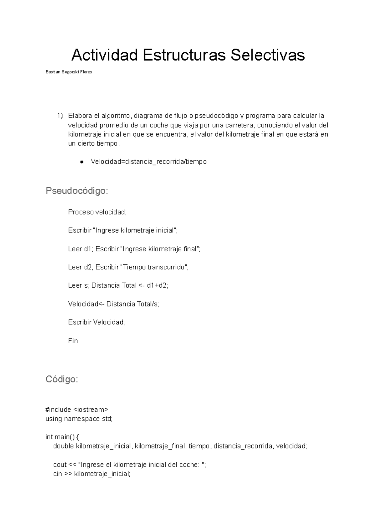 Ejercicio Estructuras Selectivas - Actividad Estructuras Selectivas Bastian Sogorski Flores 1 ...