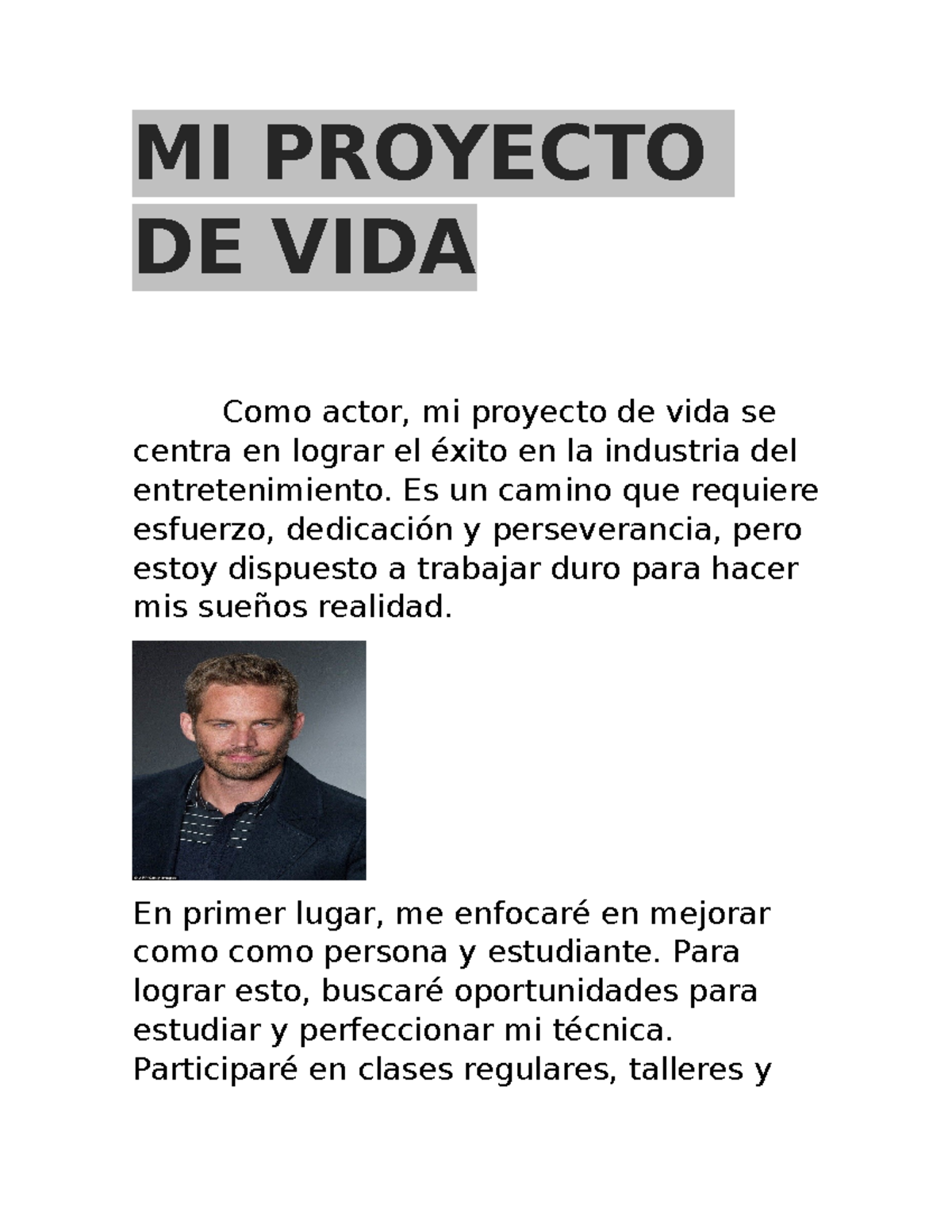 MI Proyecto DE VIDA - raewer - MI PROYECTO DE VIDA Como actor, mi proyecto de vida se centra en ...