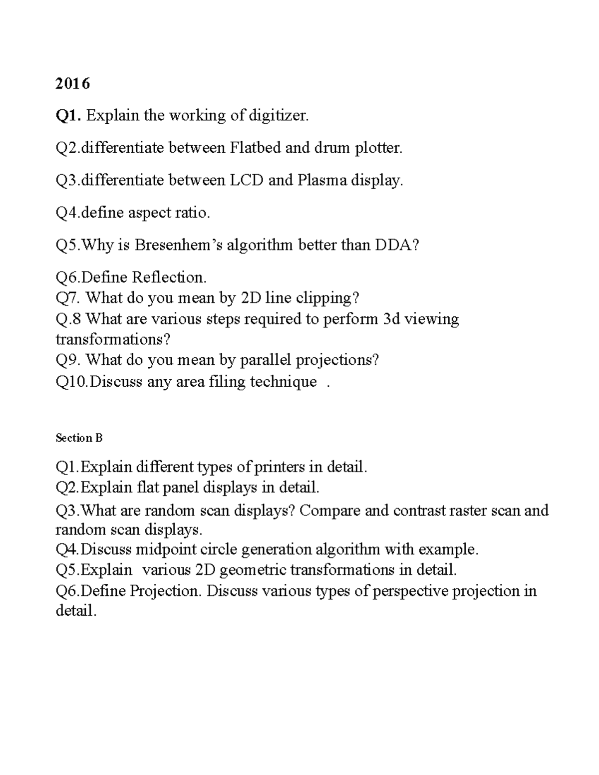 Computer graphics - 2016 Q1. Explain the working of digitizer. Q2 ...