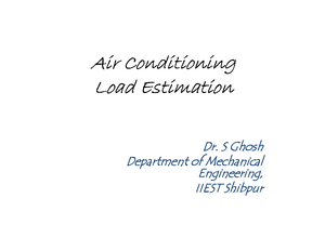 Air Conditioning Load Estimation 2 - Air Conditioning Load Estimation (contd) Dr. S Ghosh ...