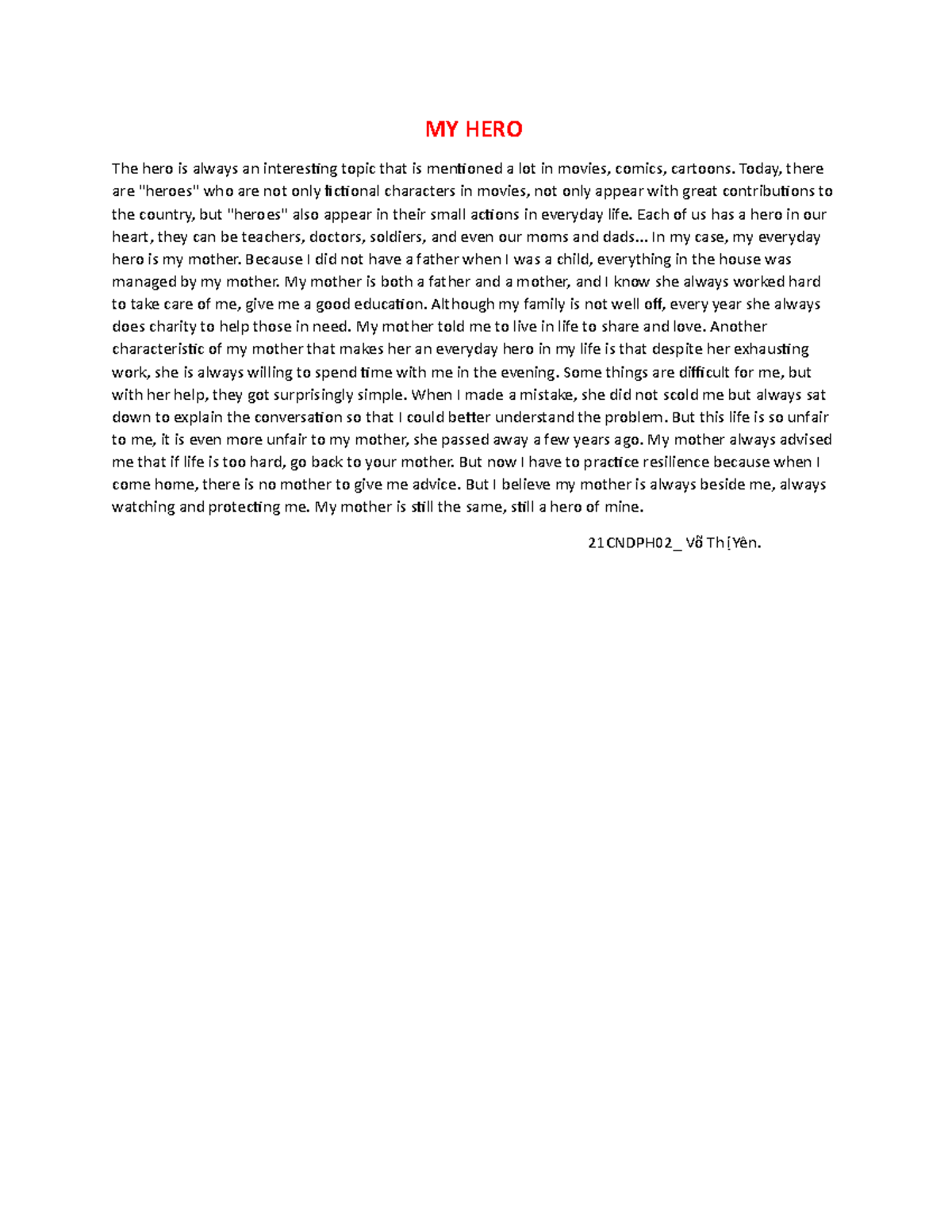 Tienganh B 1.1,write about your everyday hero - MY HERO The hero is ...