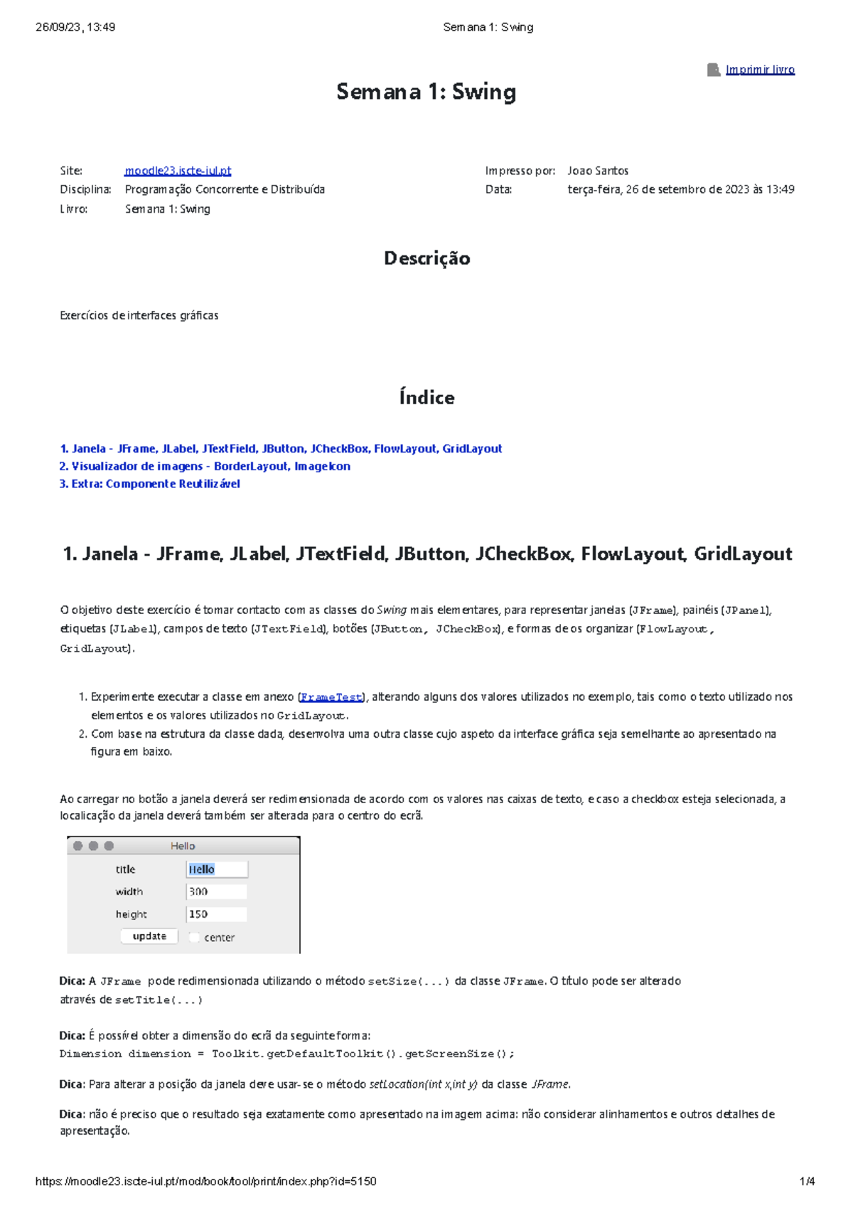 Semana 1 Swing - slides - Imprimir livro Semana 1: Swing Site: moodle23.iscte-iul Disciplina ...