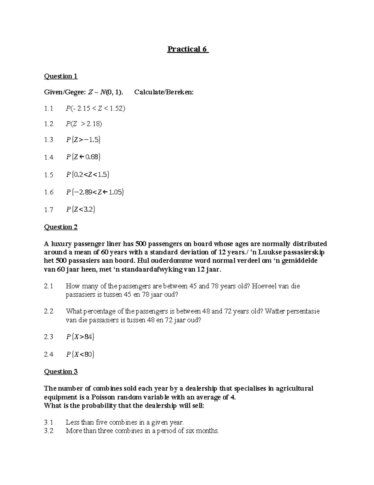 Practical 6 (15) - Practical 6 Question 1 Given/Gegee: Z ~ N(0, 1 ...