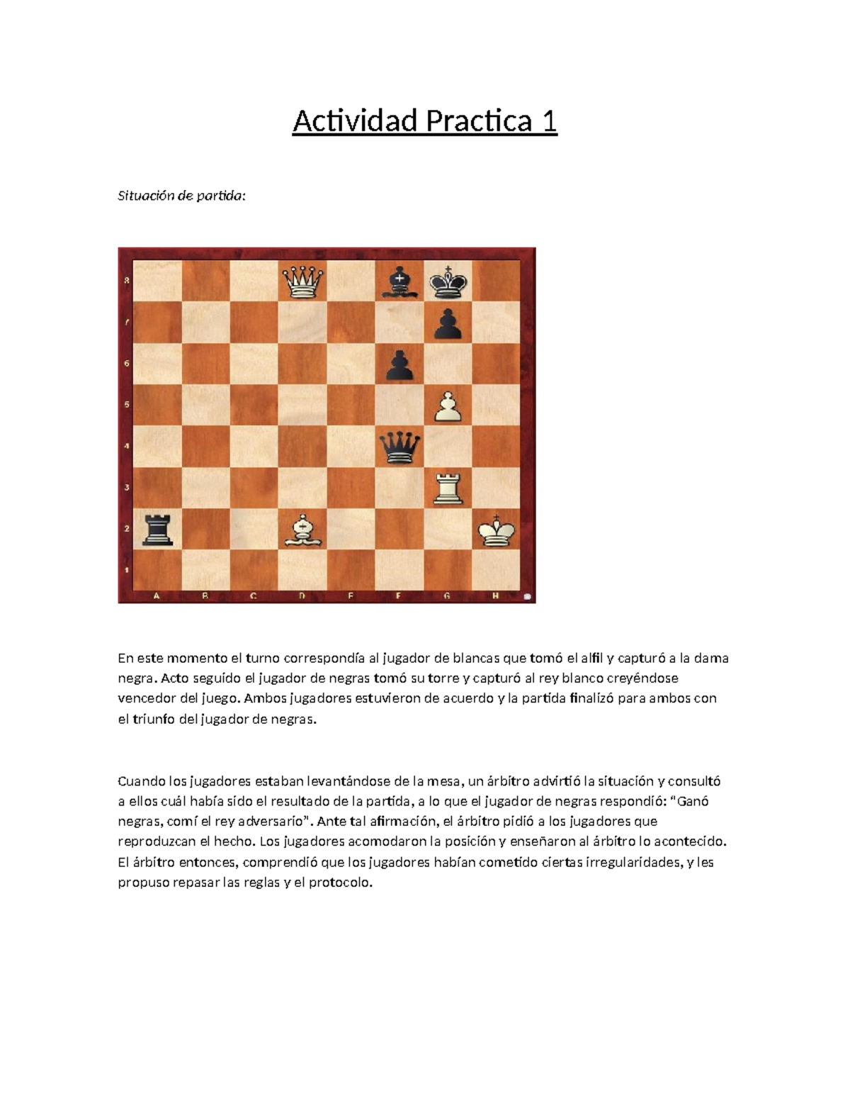 Trabajo Practico - Ajedrez - Final - Actividad Practica 1 Situación de partida: En este momento ...