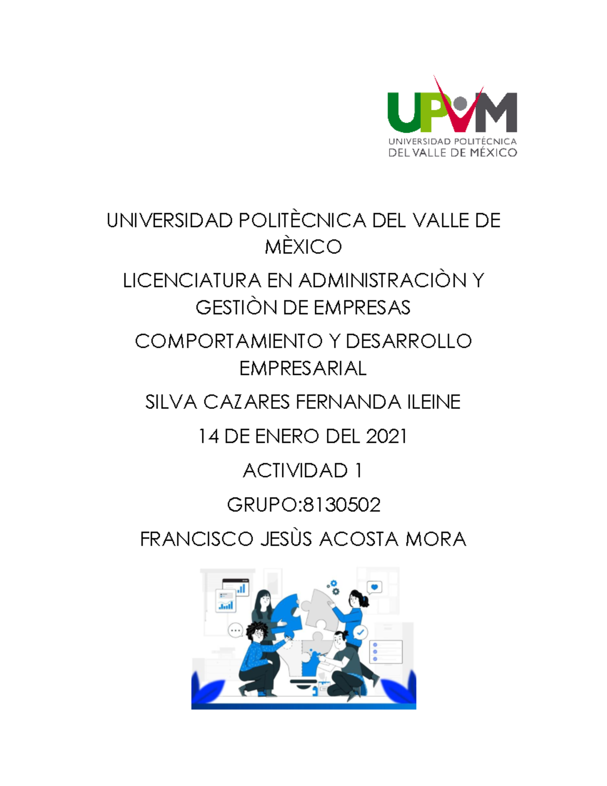 Comportamiento. Actividad 1. Ileine - UNIVERSIDAD POLIT»CNICA DEL VALLE DE M»XICO LICENCIATURA ...
