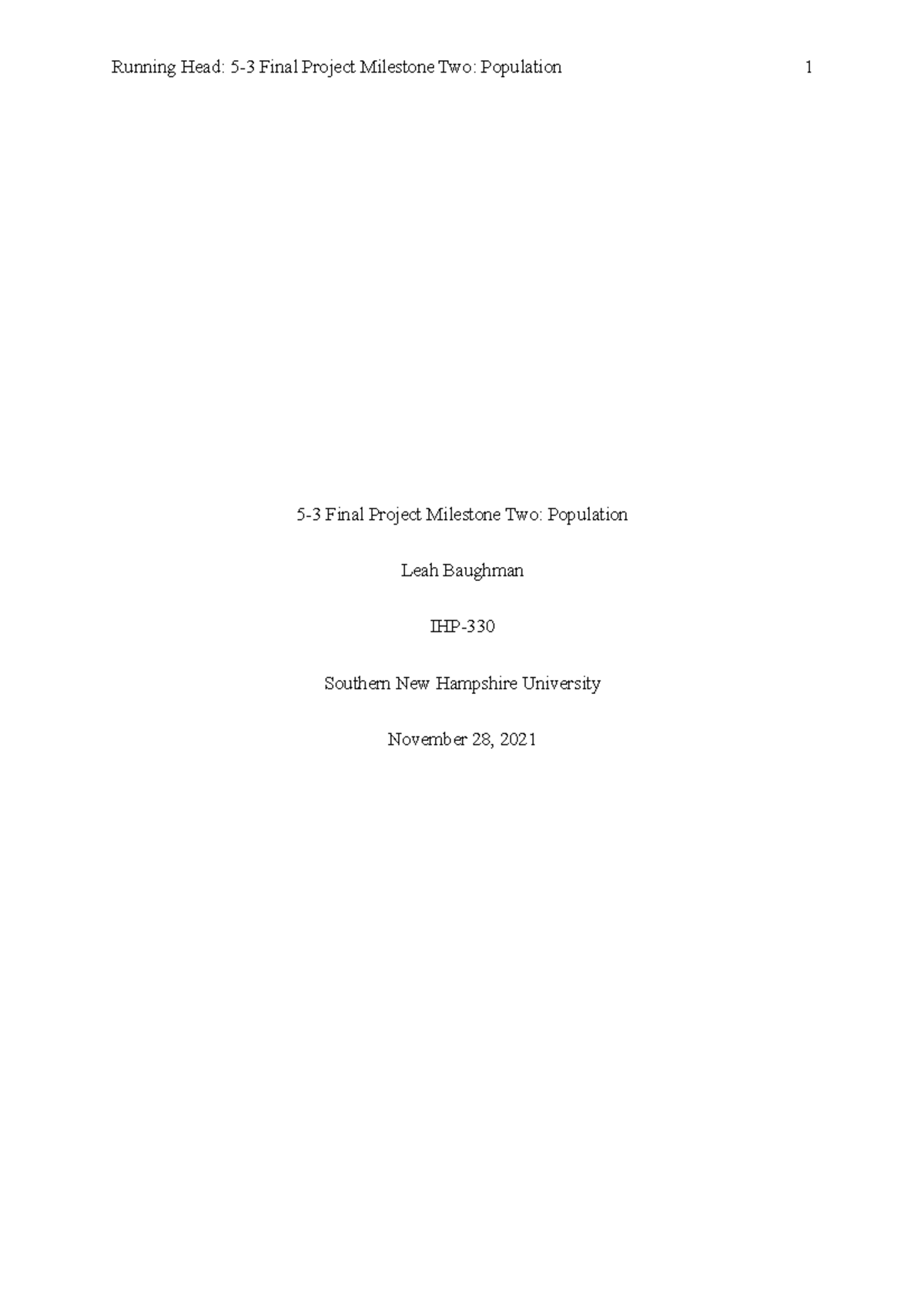 IHP 330 5-3 Final Project Milestone Two Population - 5-3 Final Project ... IHP 330 5-3 Final Project Milestone Two Population - 5-3 Final Project ...