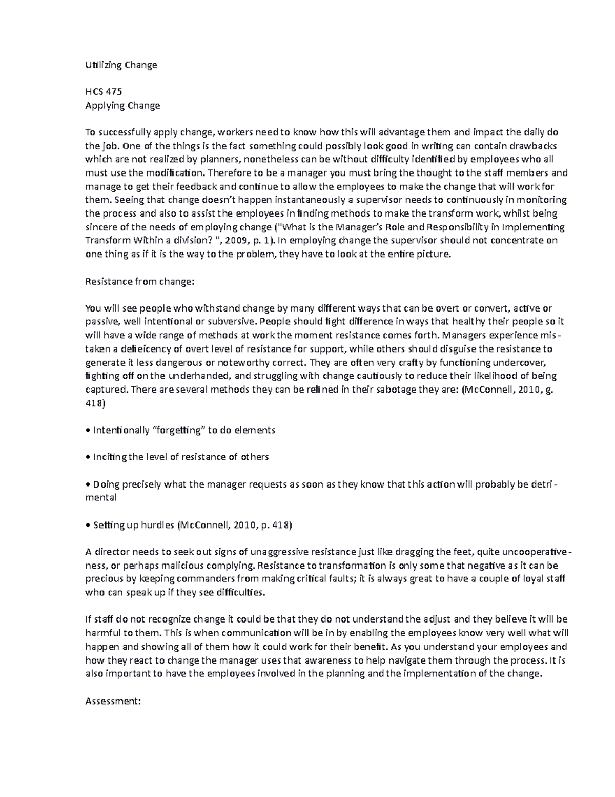 HCS 475 Implementing Change 1 - Utilizing Change HCS 475 Applying Change To successfully apply ...