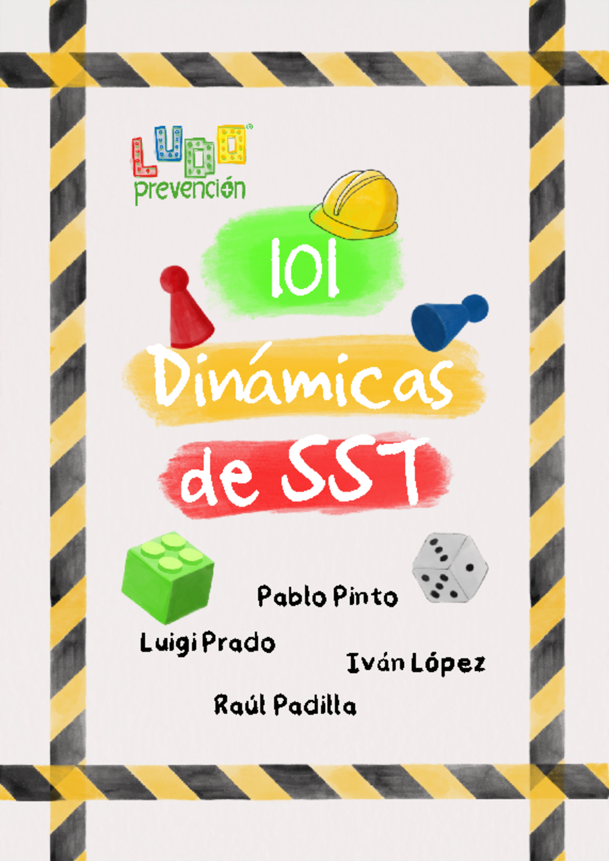 101 Dinámicas de SST - 101 Dinámicas de SST Pablo Pinto Luigi Prado Iván López Raúl Padilla 101 ...