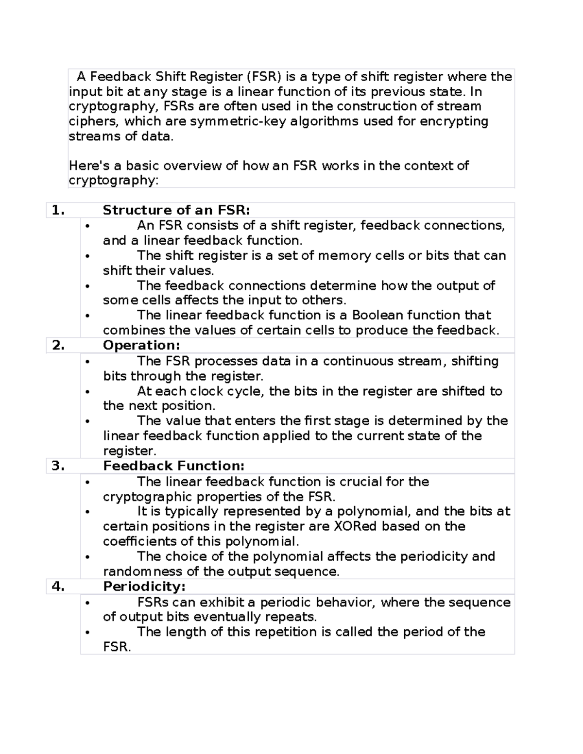 Linear feedback shift register - A Feedback Shift Register (FSR) is a type of shift register ...