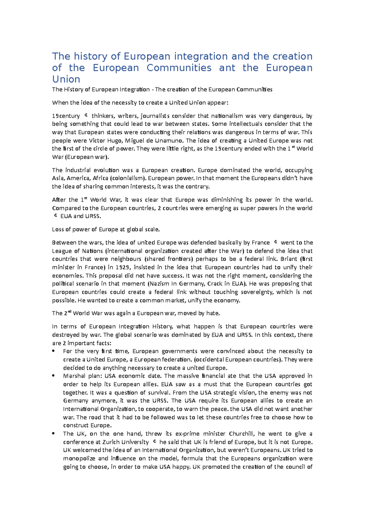 The History of European Integration - Some intellectuals consider that ...