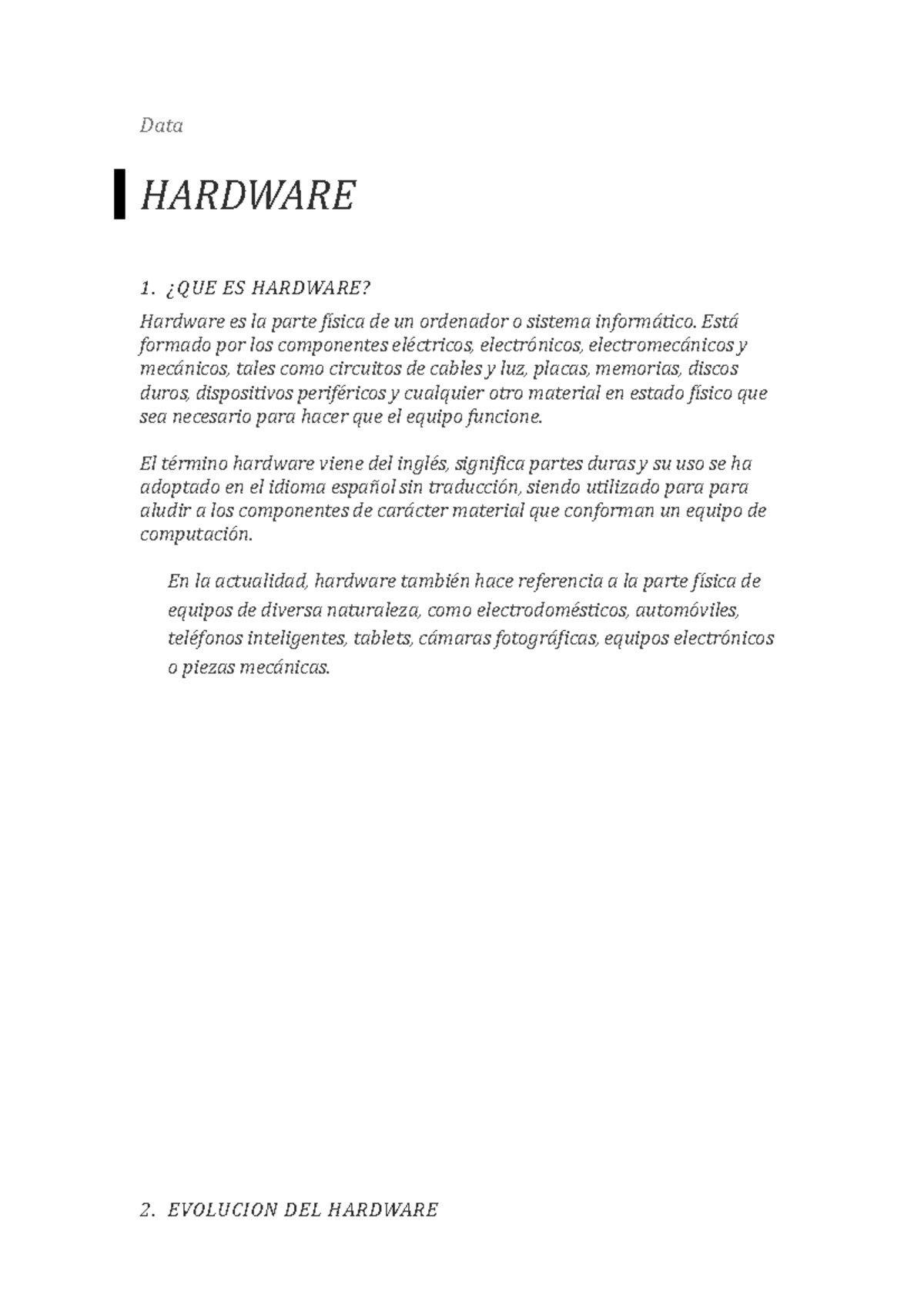 Hardware - Resumen informática - Data HARDWARE 1. ¿QUE ES HARDWARE ...