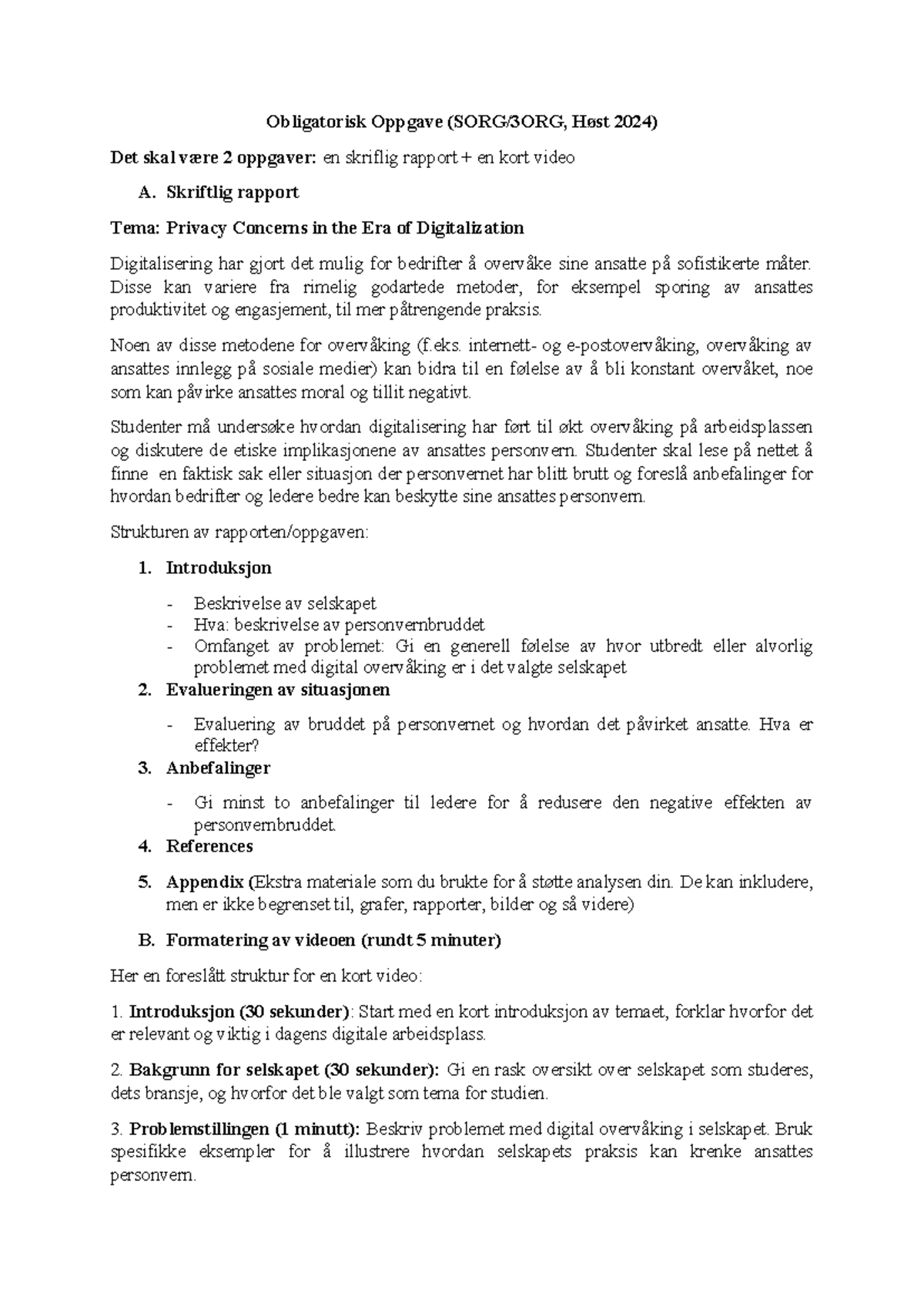 Obligatorisk Oppgave Høst 2024 - Obligatorisk Oppgave (SORG/3ORG, Høst 2024) Det skal være 2 ...