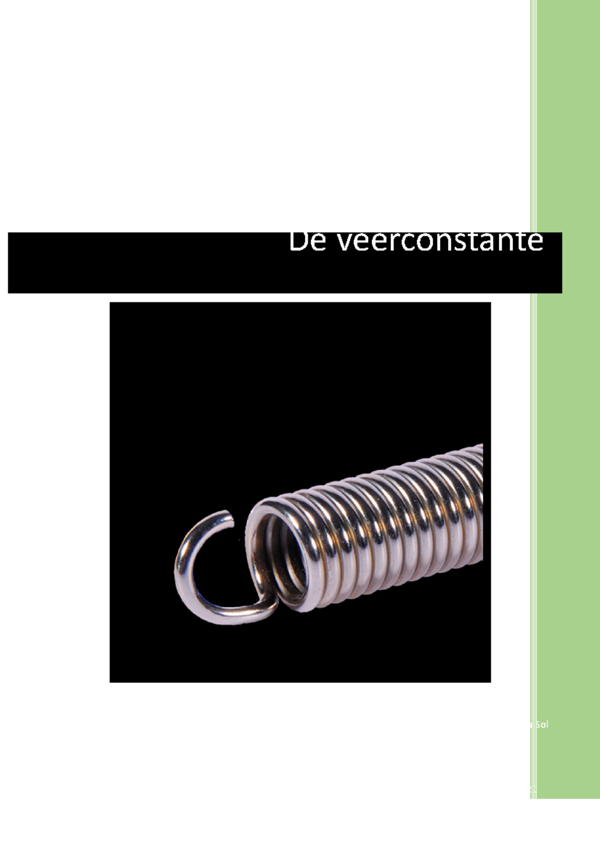 Natuurkunde klas vijf verslag veerconstante - De veerconstante Door ...