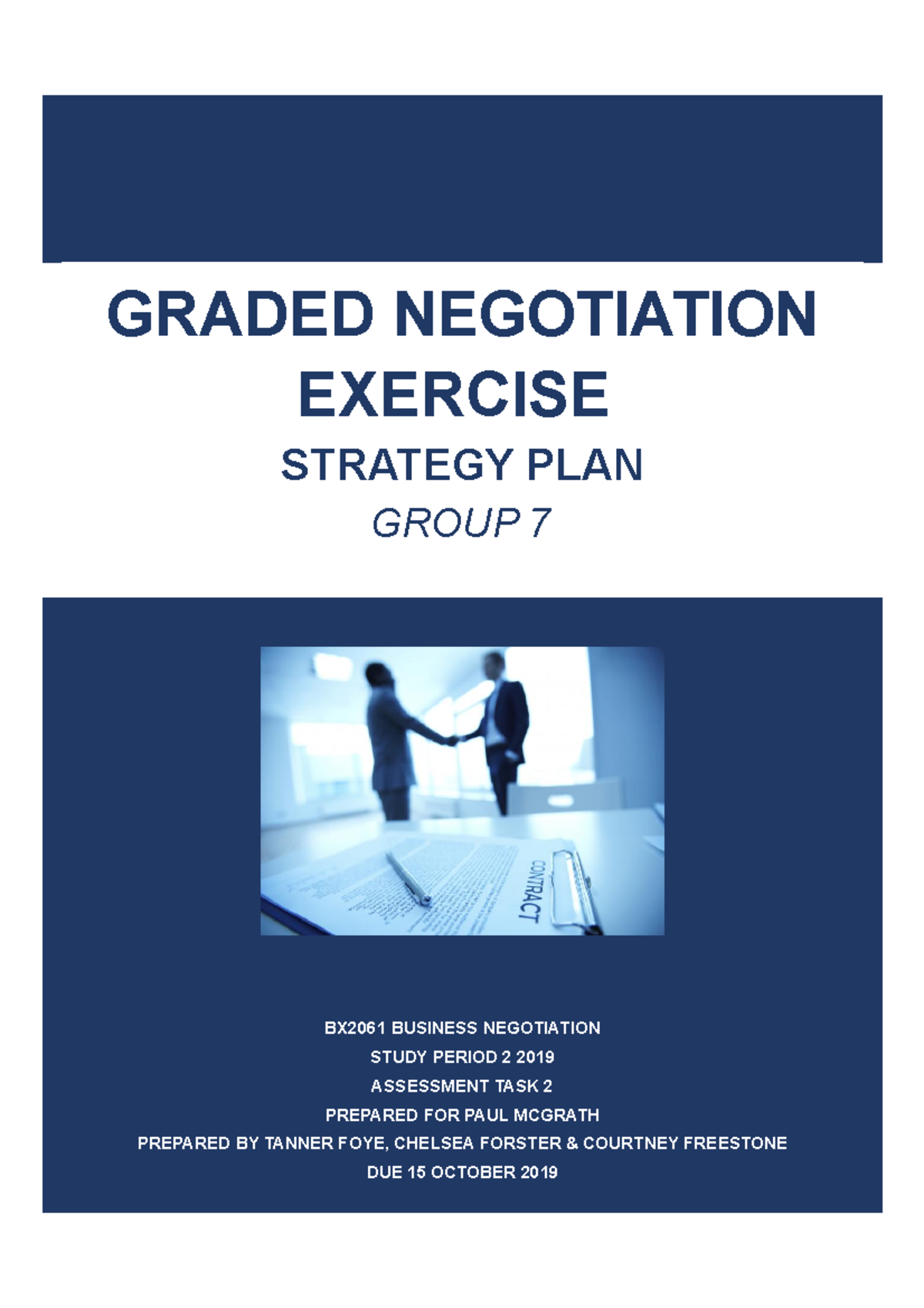 Strategy Plan Final - GRADED NEGOTIATION EXERCISE STRATEGY PLAN GROUP 7 ...
