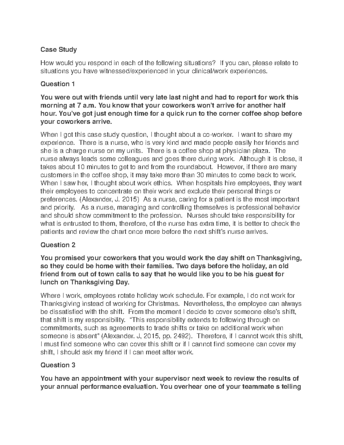 Case Study 1 - Case Study How would you respond in each of the ...