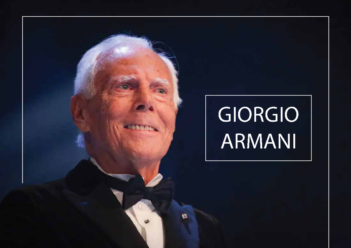 Giorge Armani - GIORGIO ARMANI BIOGRAPHY Name: Giorgio Armani Born ...