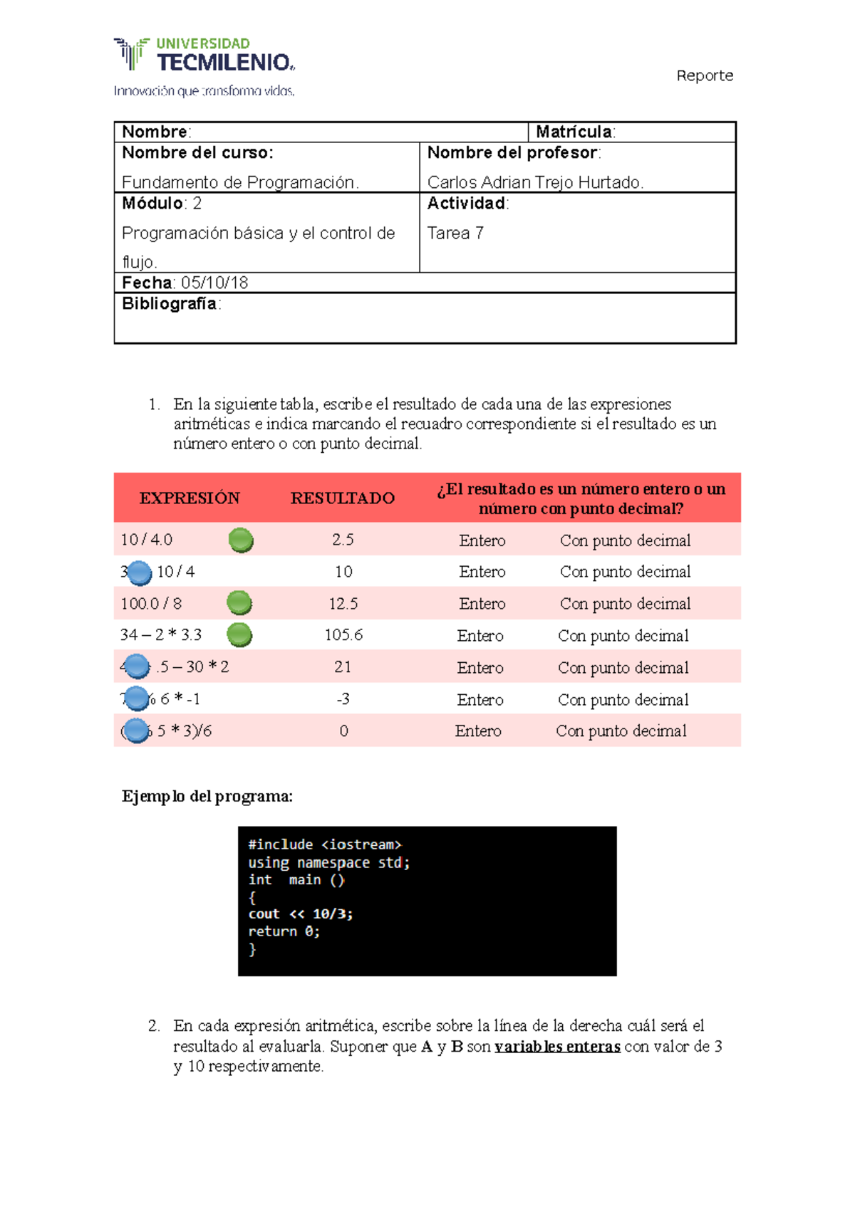 Tarea 7 Fd P - Nombre: Matrícula: Nombre del curso: Fundamento de Programación. Nombre del ...