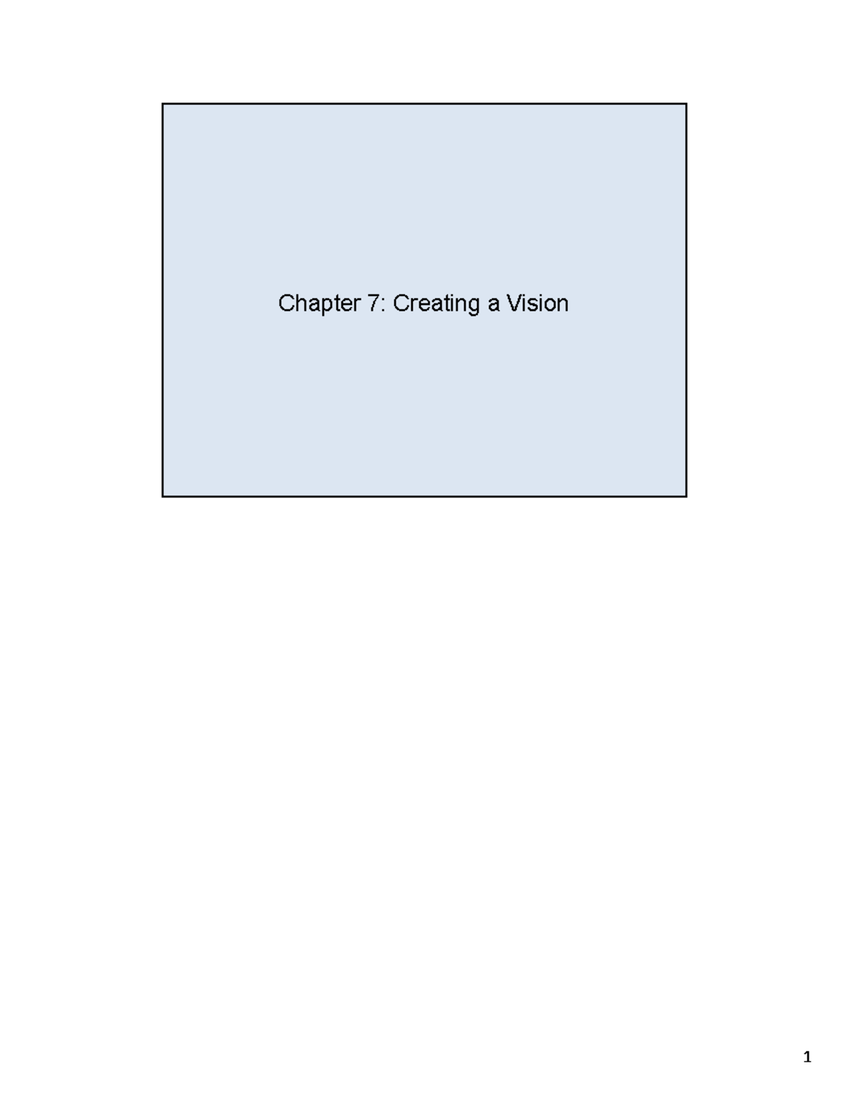 Chapter 7 Creating a Vision - Chapter 7: Creating a Vision Introduction • Vision is a mental ...