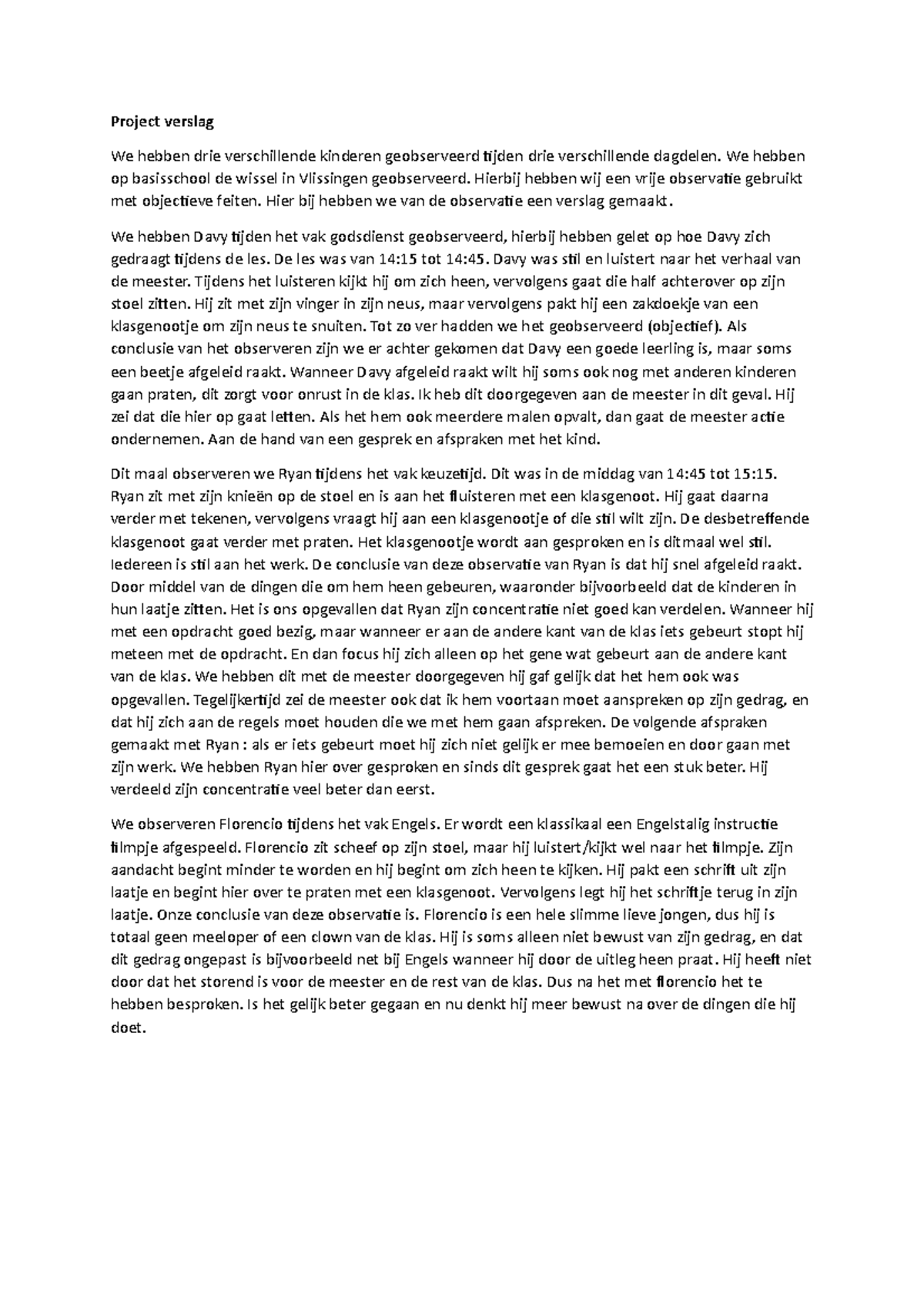 Project verslag 2 - het is de opdracht die aan heb begin krijgt ...