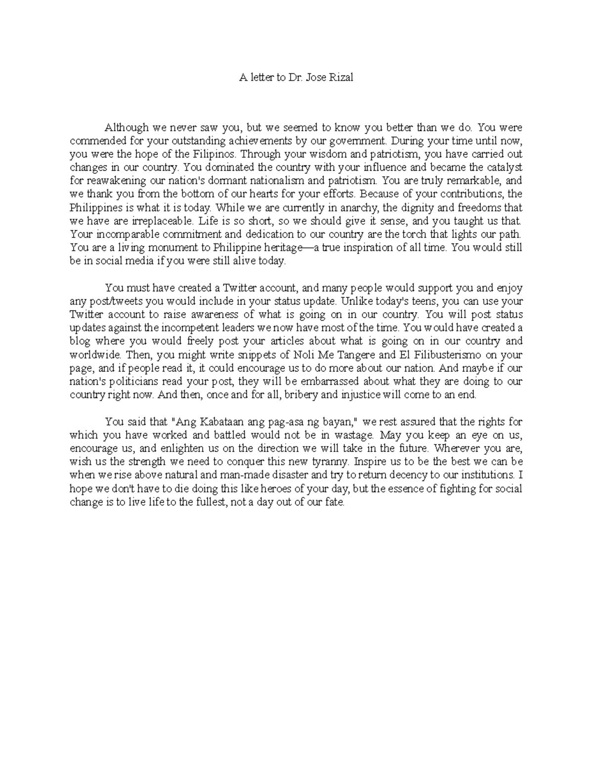 A letter to Rizal - A letter to Dr. Jose Rizal Although we never saw ...