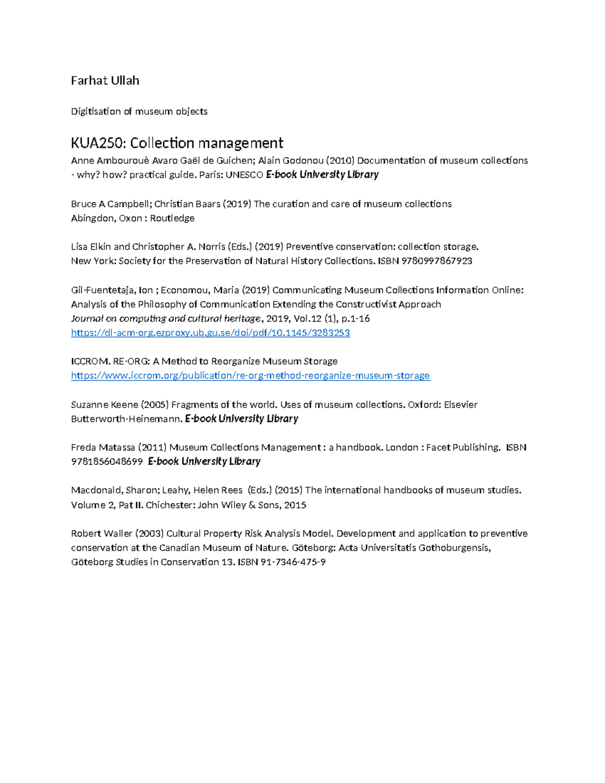 Litteratur ht22 - Farhat Ullah Digitisation of museum objects KUA250: Collection management Anne ...