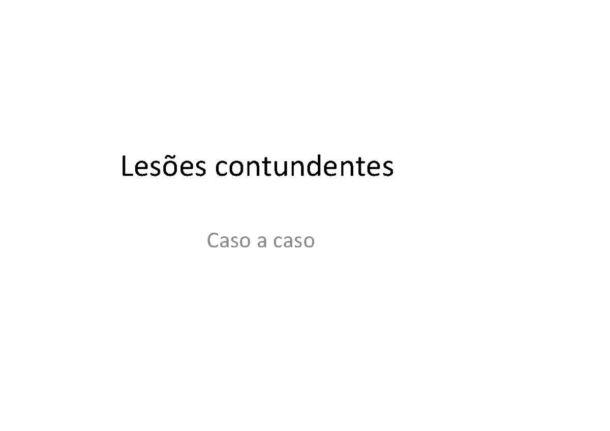 Lesões contundentes específico - Lesões contundentes Caso a caso ...