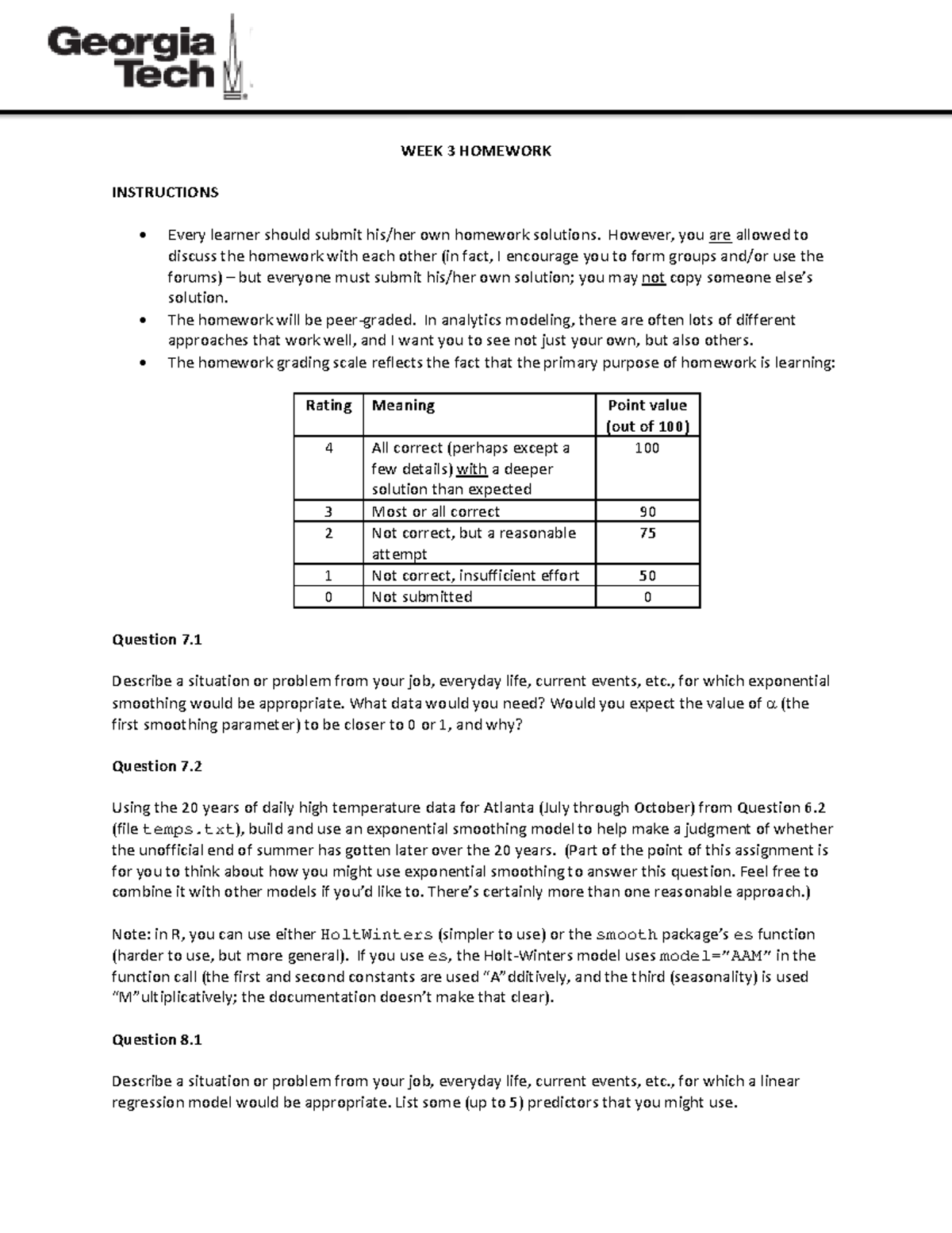 Hw3 questions - WEEK 3 HOMEWORK INSTRUCTIONS Every learner should ...