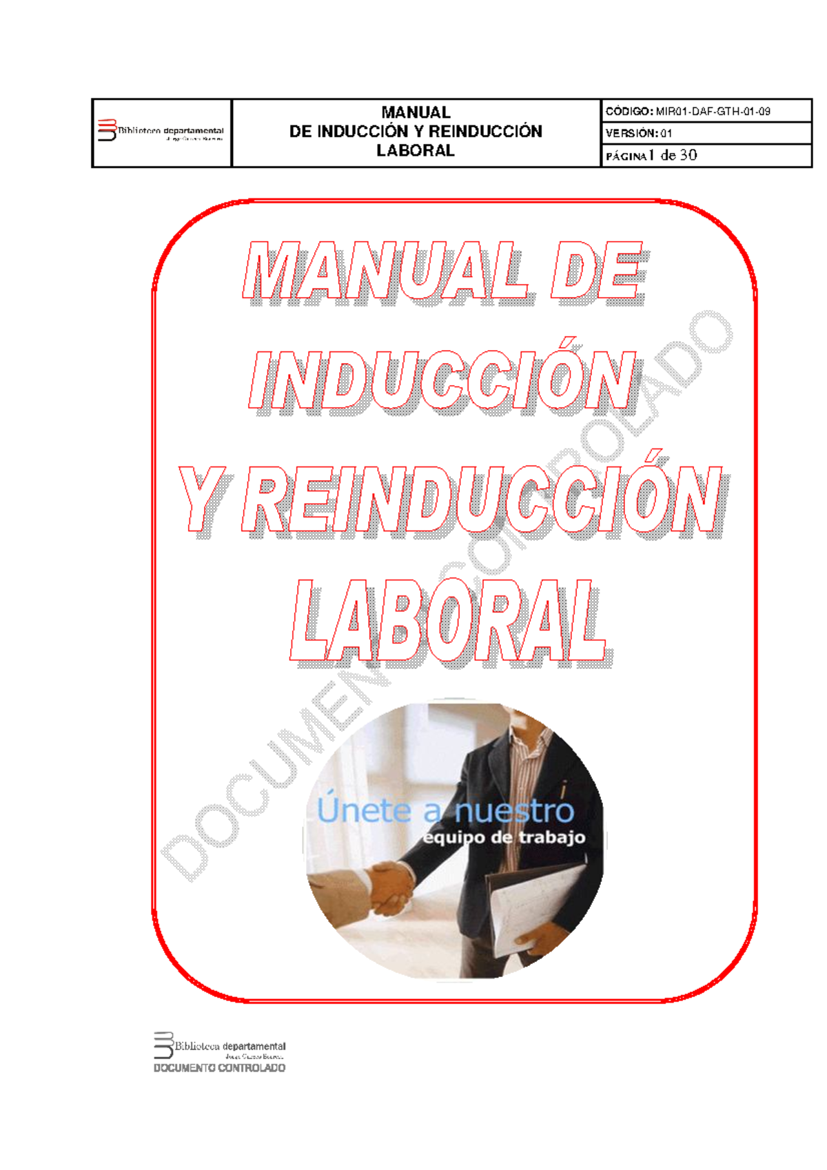 Manual-induccion-reinduccion - VERSIÓN: 01 MANUAL DE INDUCCIÓN Y REINDUCCIÓN LABORAL PÁGINA 1 de ...