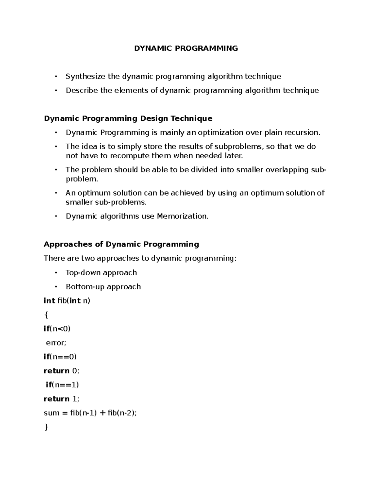 Dynamic Programming The Idea Is To Simply Store The Results Of Subproblems So That We Do Not