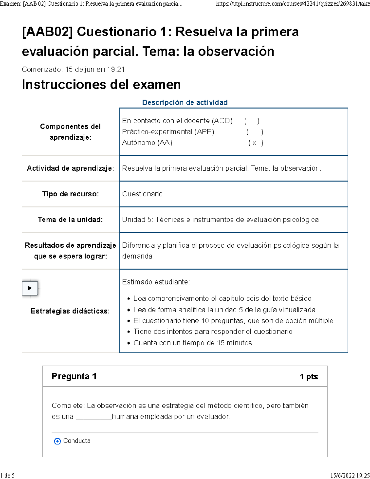 Examen [AAB02] Cuestionario 1 Resuelva la primera evaluación parcial. Tema la observación ...
