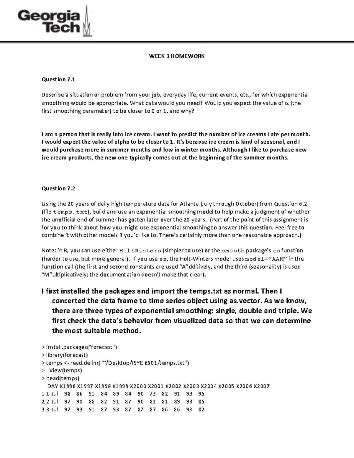 Week 3 hw-summer - Week 3 Homework - WEEK 3 HOMEWORK Question 7. 1 Describe a situation or ...