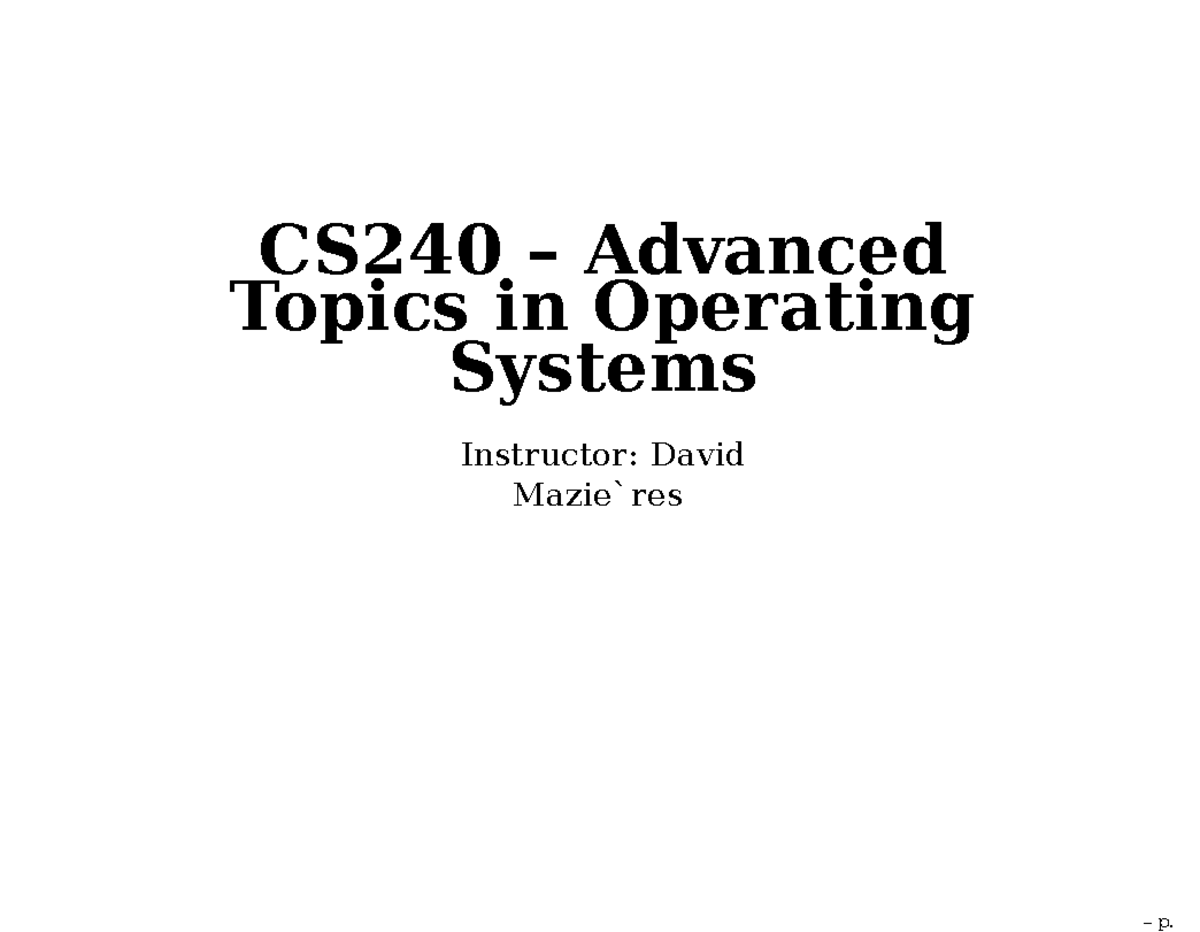 Lecture Notes Advanced Operating Systems P Cs240 Advanced Topics In Operating Systems