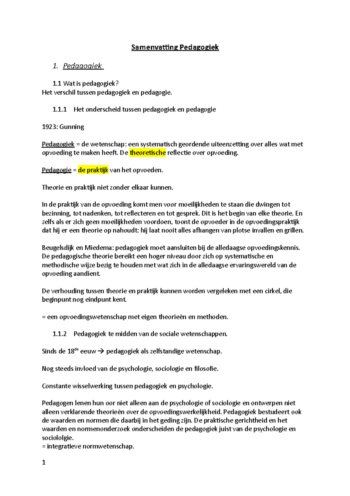 Samenvatting-Pedagogiek - Samenvatting Pedagogiek 1. Pedagogiek 1 Wat is pedagogiek? Het ...