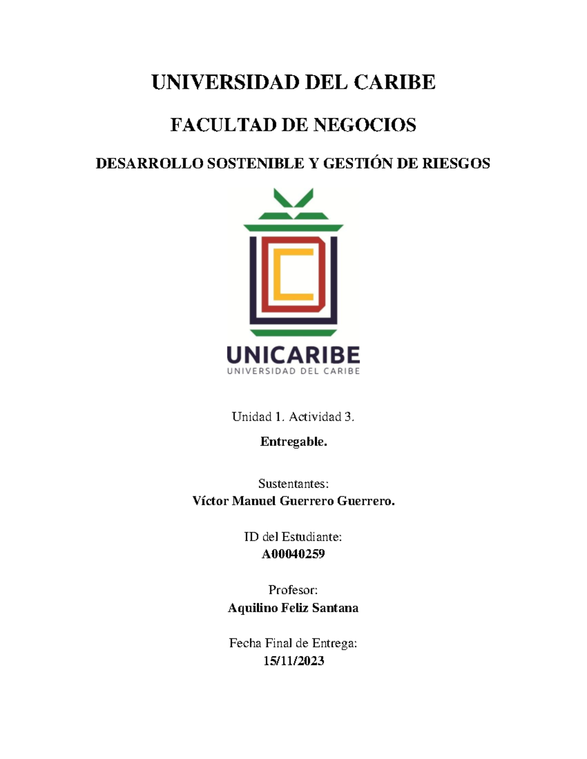 Unidad 1. Actividad 3. Entregable VMG - UNIVERSIDAD DEL CARIBE FACULTAD DE NEGOCIOS DESARROLLO ...